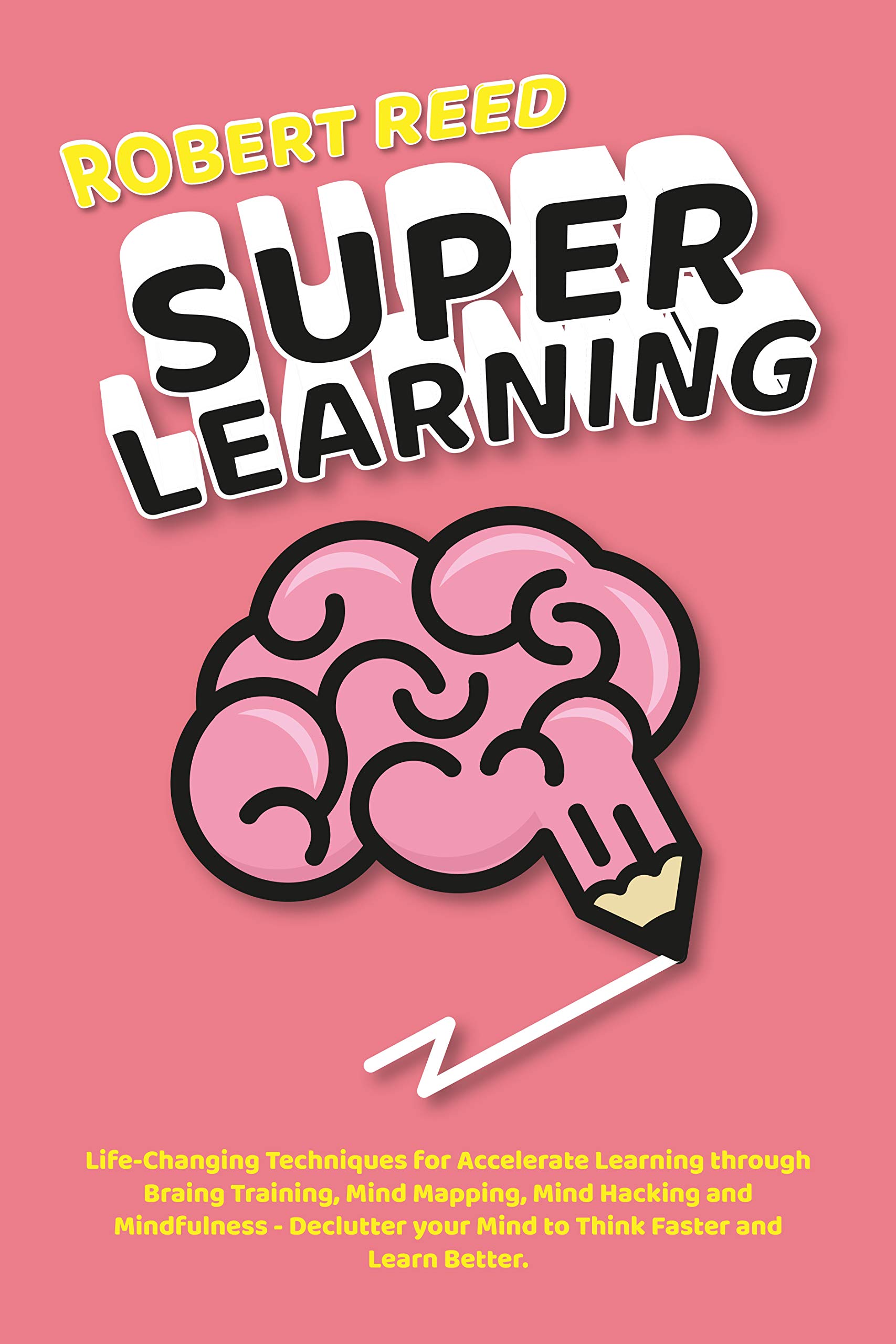 Super Learning: Life-Changing Techniques for Accelerate Learning ...