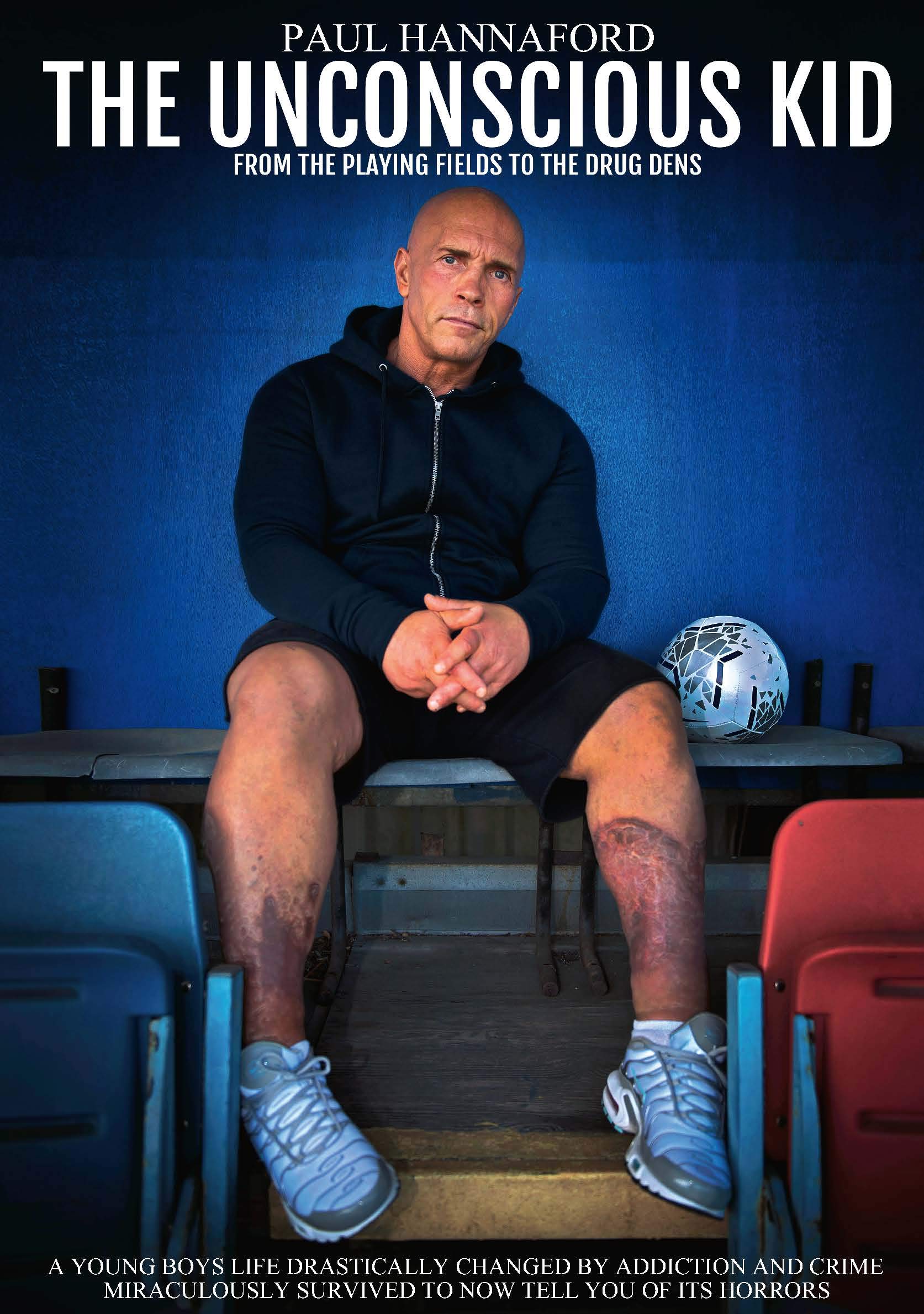 The Unconscious Kid: From the playing fields to the drug dens by Paul ...