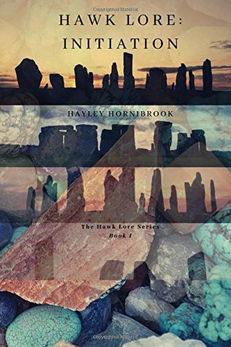 Hawk Lore: Initiation (Hawk Lore Trilogy Book 1) by Hayley Hornibrook ...