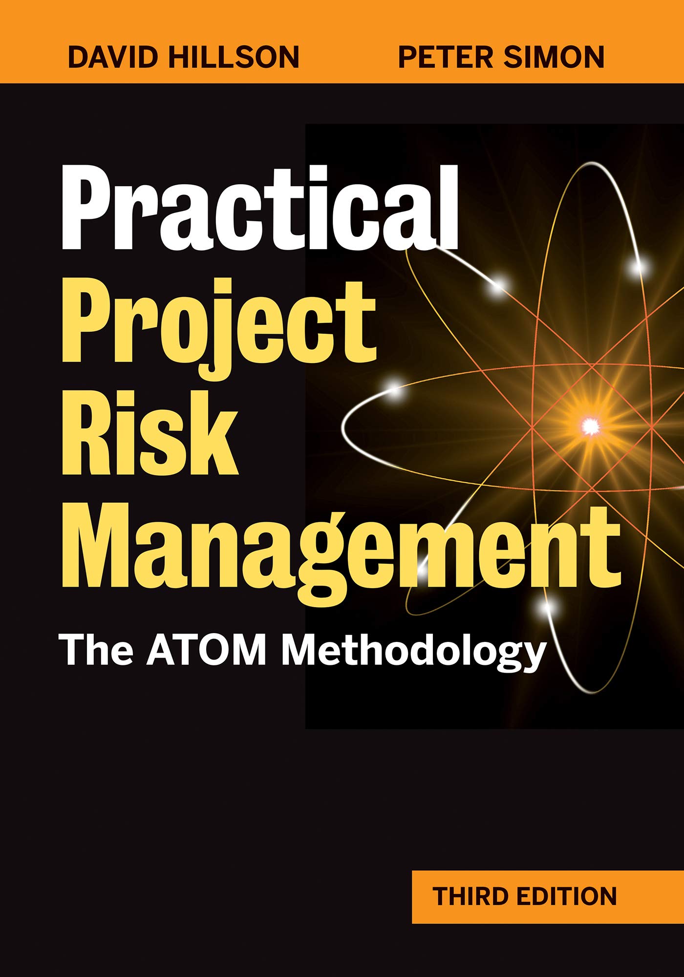 Practical Project Risk Management, Third Edition: The ATOM Methodology ...