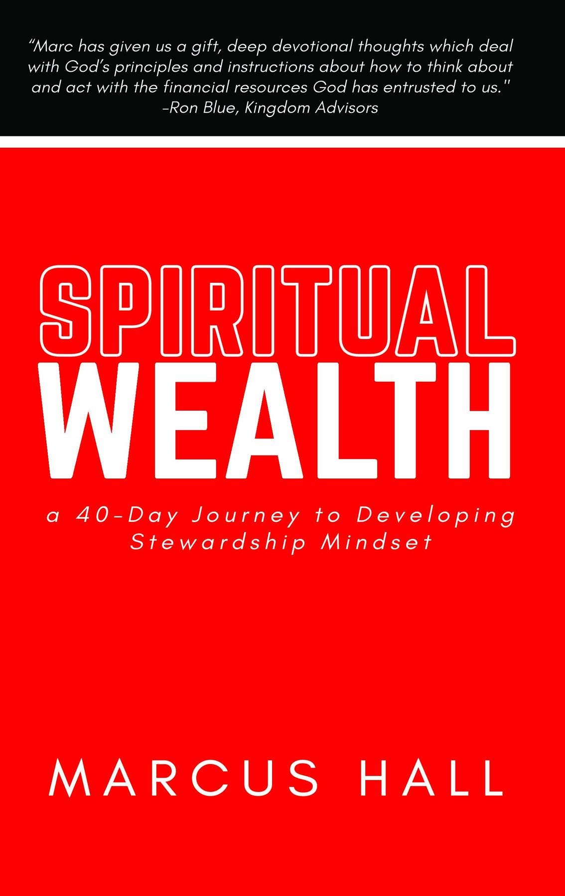 Spiritual Wealth: a 40-Day Journey to Developing Stewardship Mindset by ...