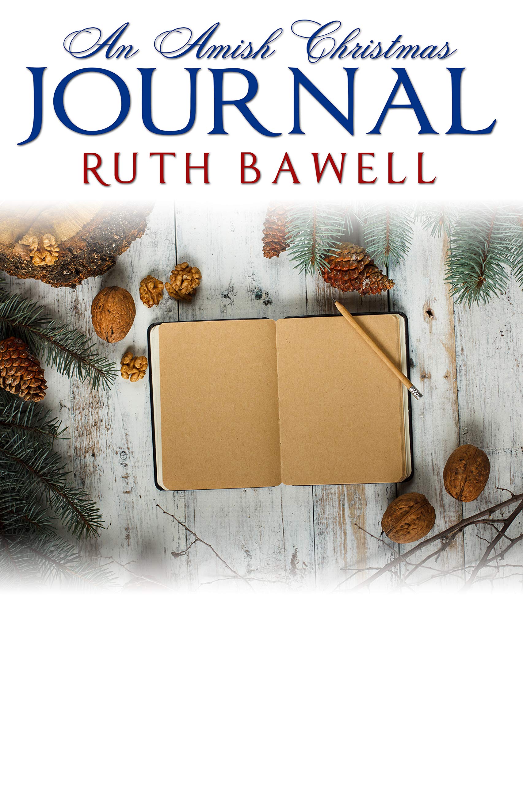 The Amish Christmas Journal by Ruth Bawell | Goodreads