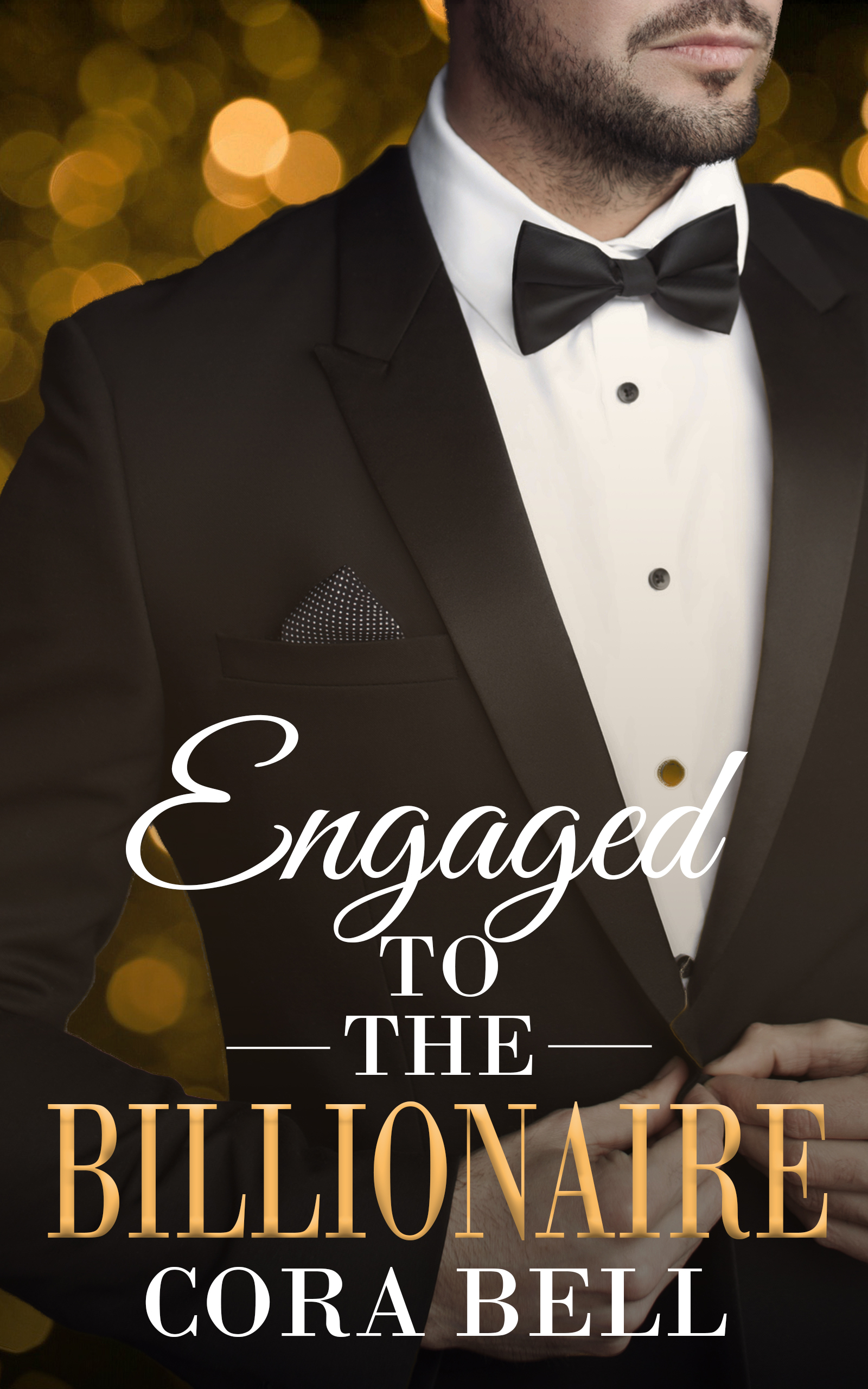 Engaged to the Billionaire by Cora Bell | Goodreads