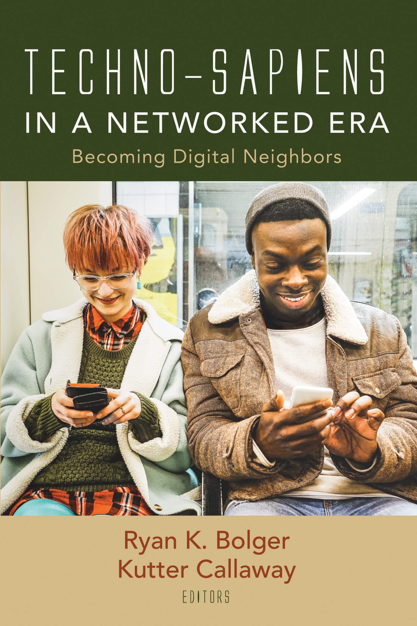 Techno-Sapiens in a Networked Era: Becoming Digital Neighbors by Ryan K. Bolger | Goodreads