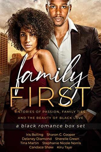 Family First: A Black Romance Box Set by Iris Bolling | Goodreads