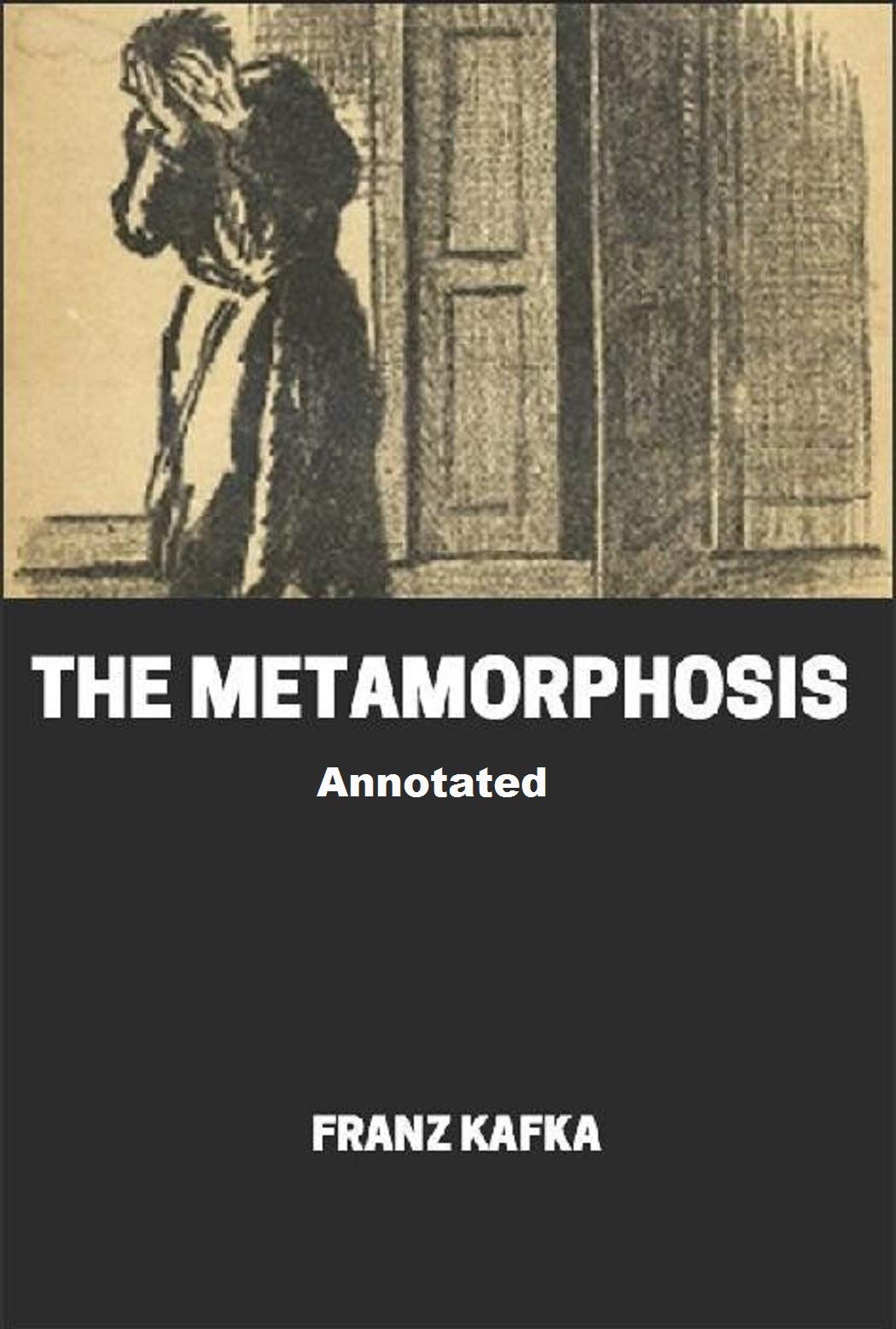 The Metamorphosis Annotated by Franz Kafka | Goodreads