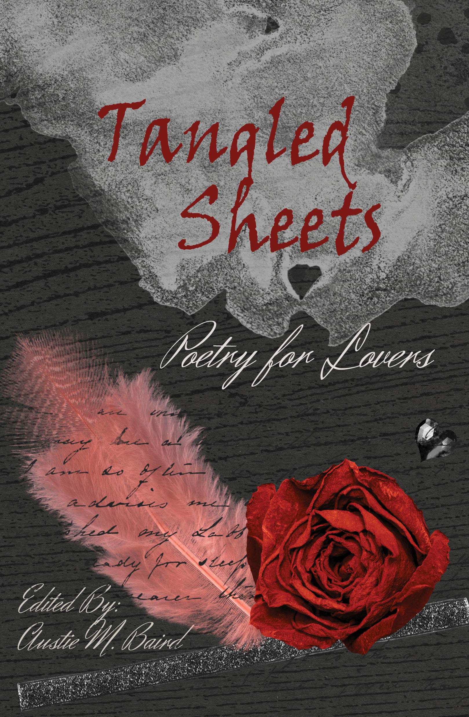 Tangled Sheets: Poetry for Lovers by Austie M. Baird | Goodreads