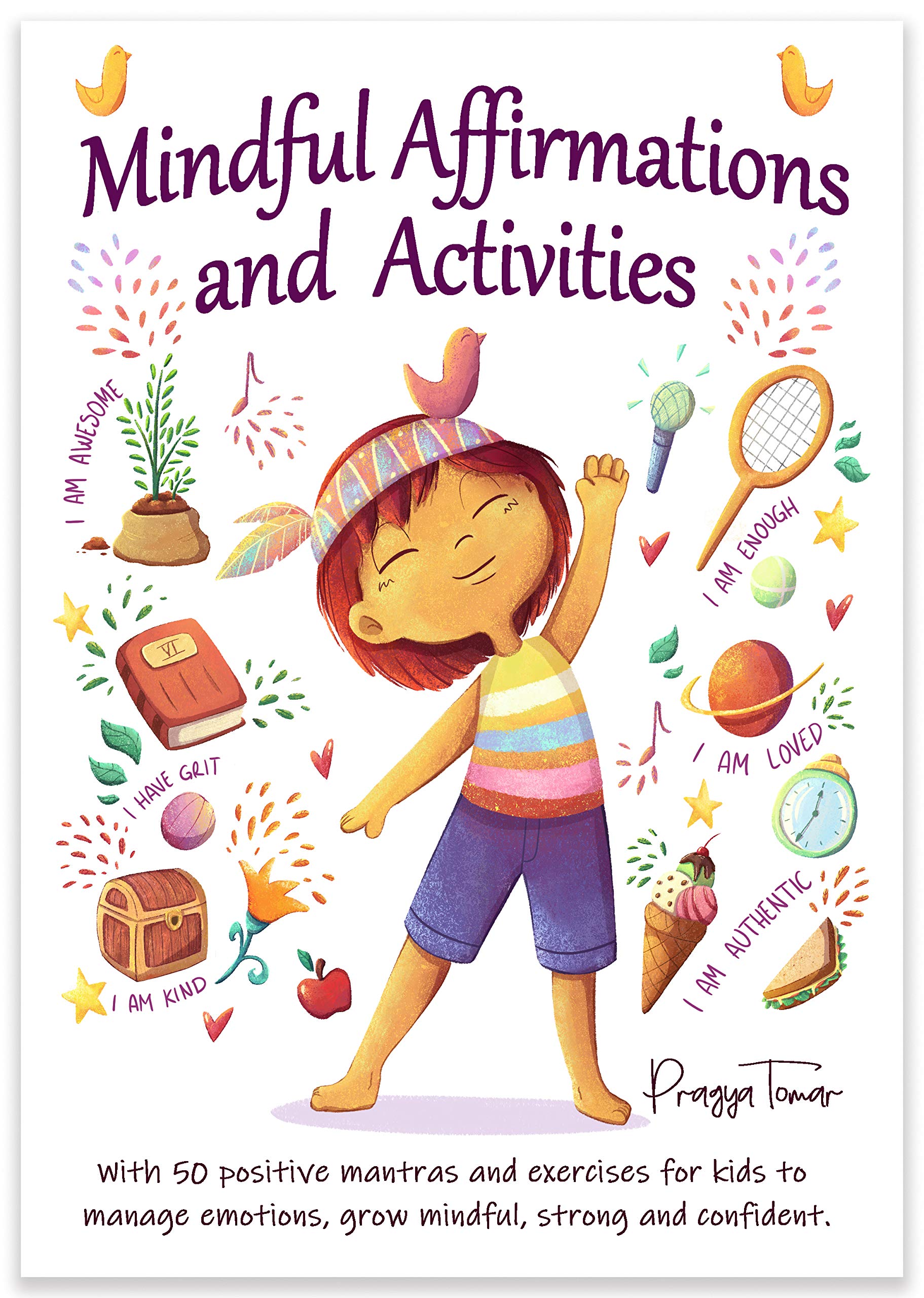Mindful Affirmations and Activities: A Kid’s guide with 50 Positive ...