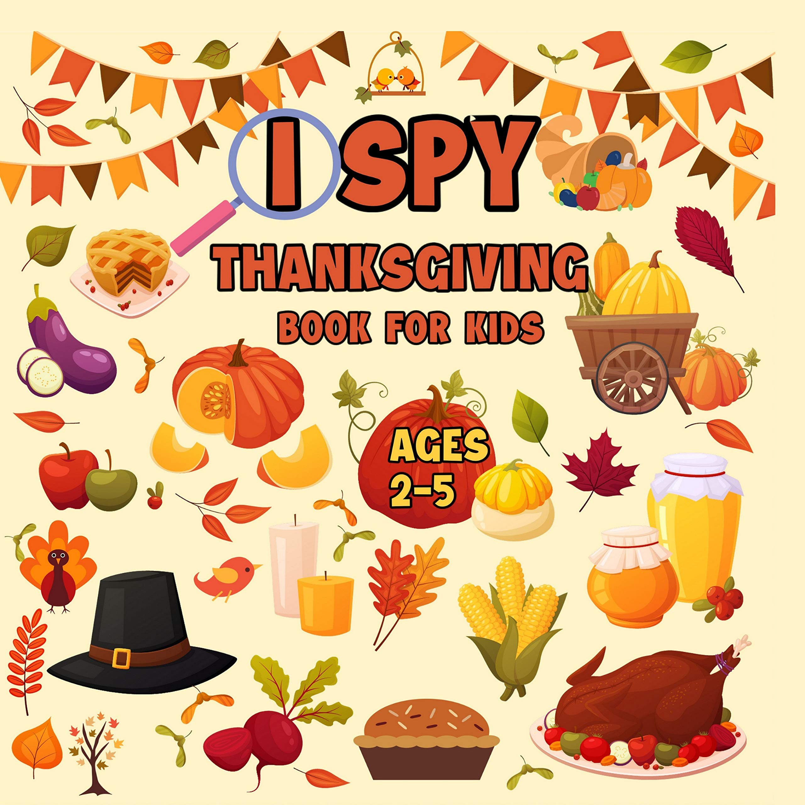 I Spy Thanksgiving for Kids Ages 2-5: For Toddlers and Preschoolers by ...