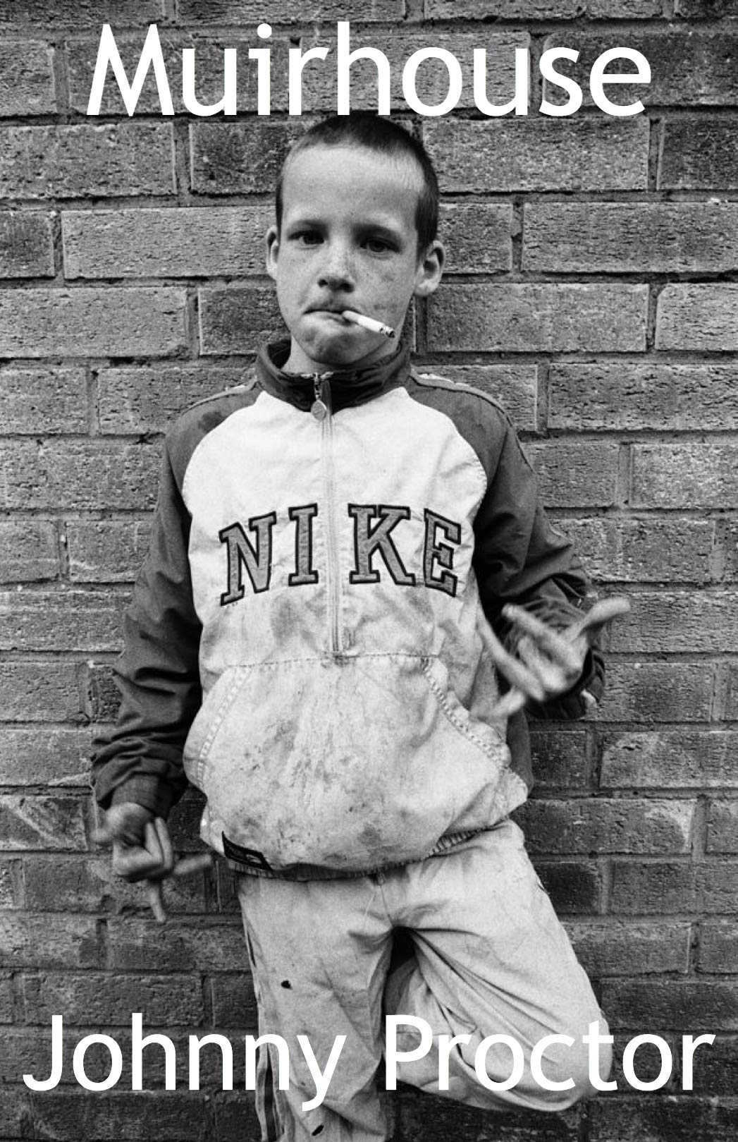 Muirhouse by Johnny Proctor | Goodreads