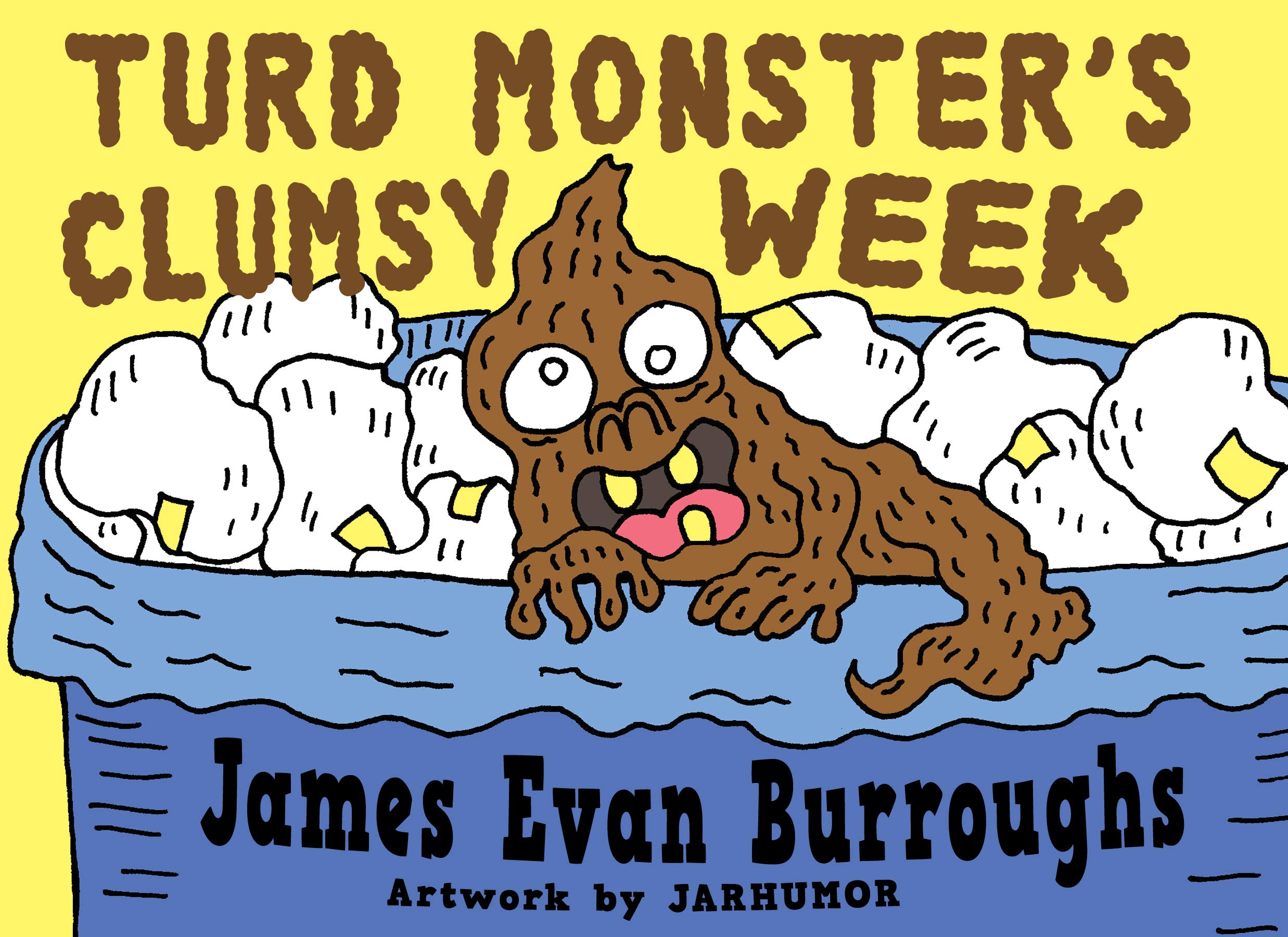 Turd Monster's Clumsy Week: A fun book for kids to learn the days of ...