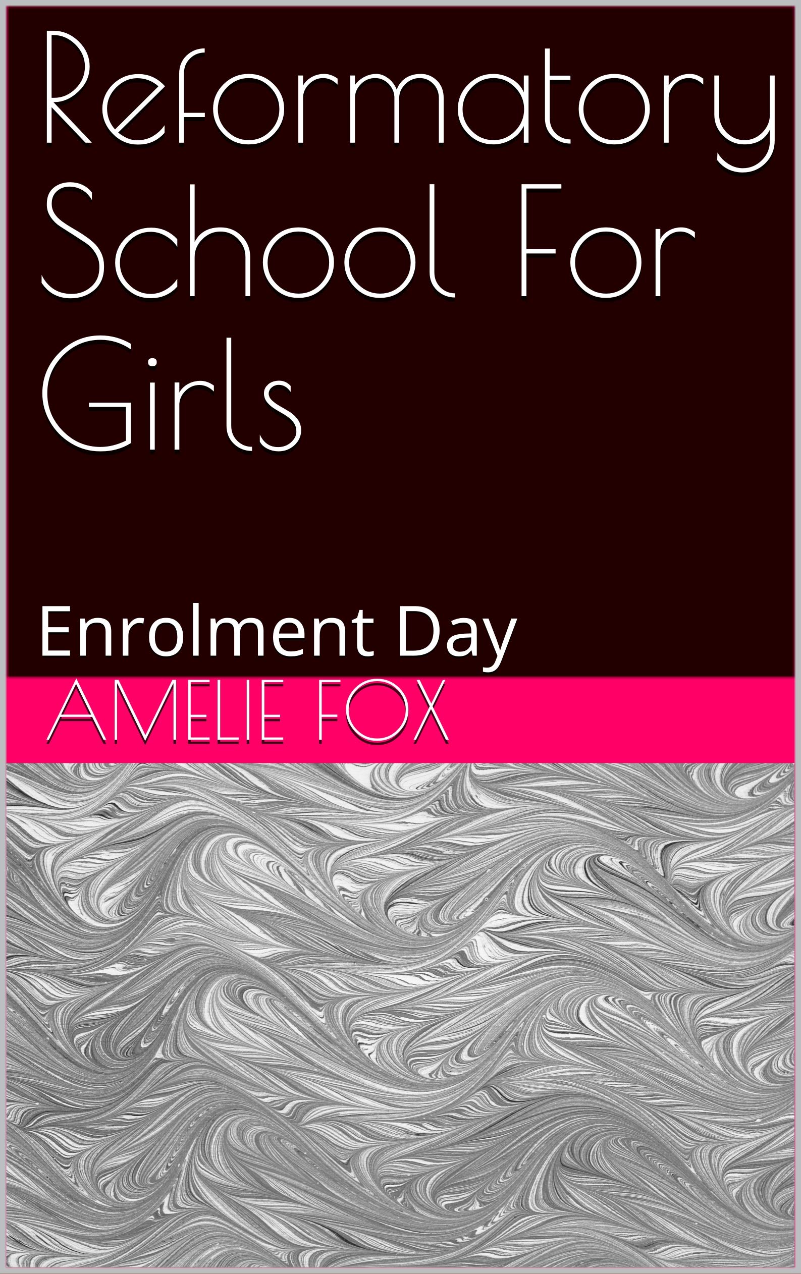 Reformatory School For Girls: Enrolment Day by Amelie Fox | Goodreads