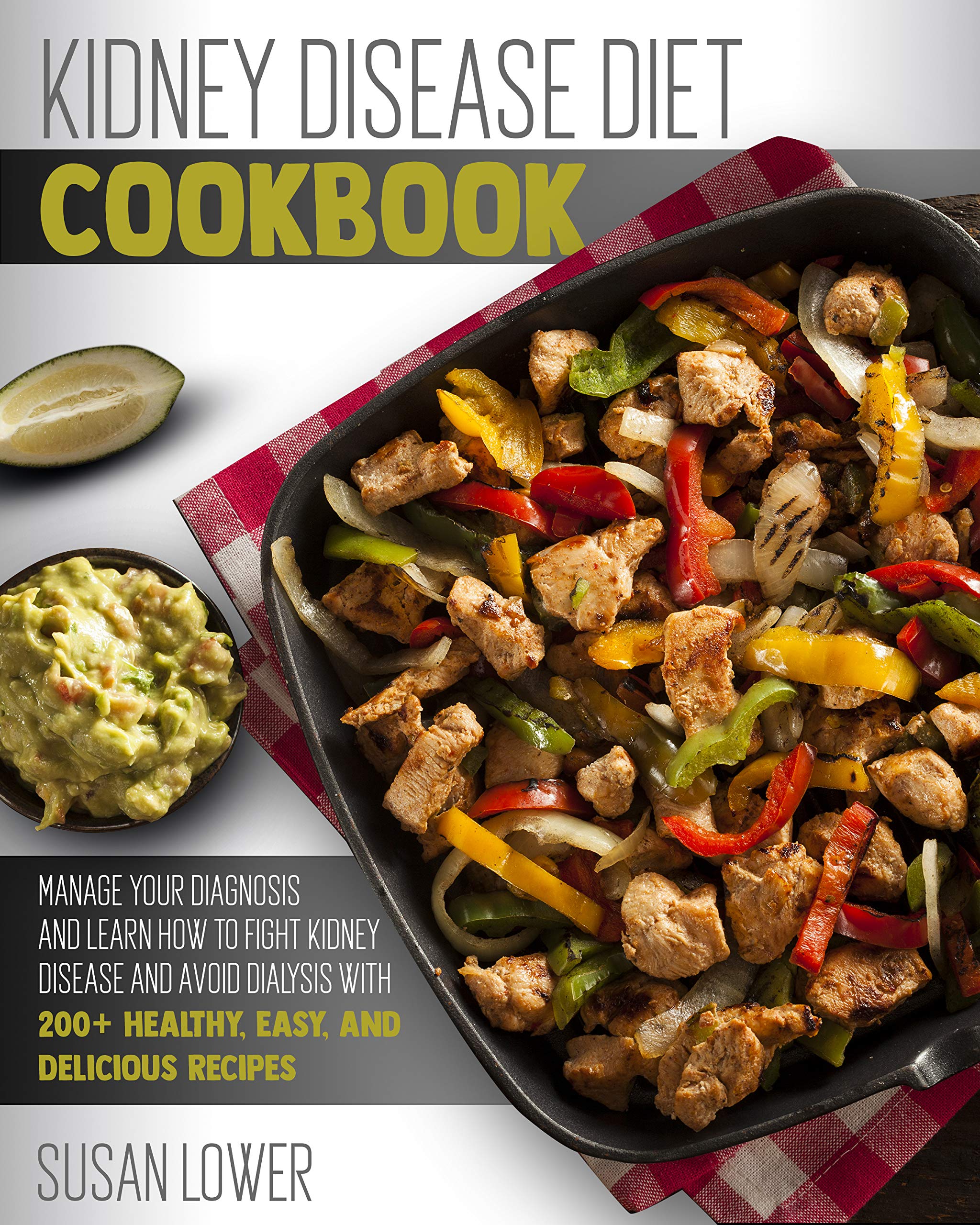 KIDNEY DIET COOKBOOK: The Bible Of Healthy Kidneys. Low Sodium, Low ...