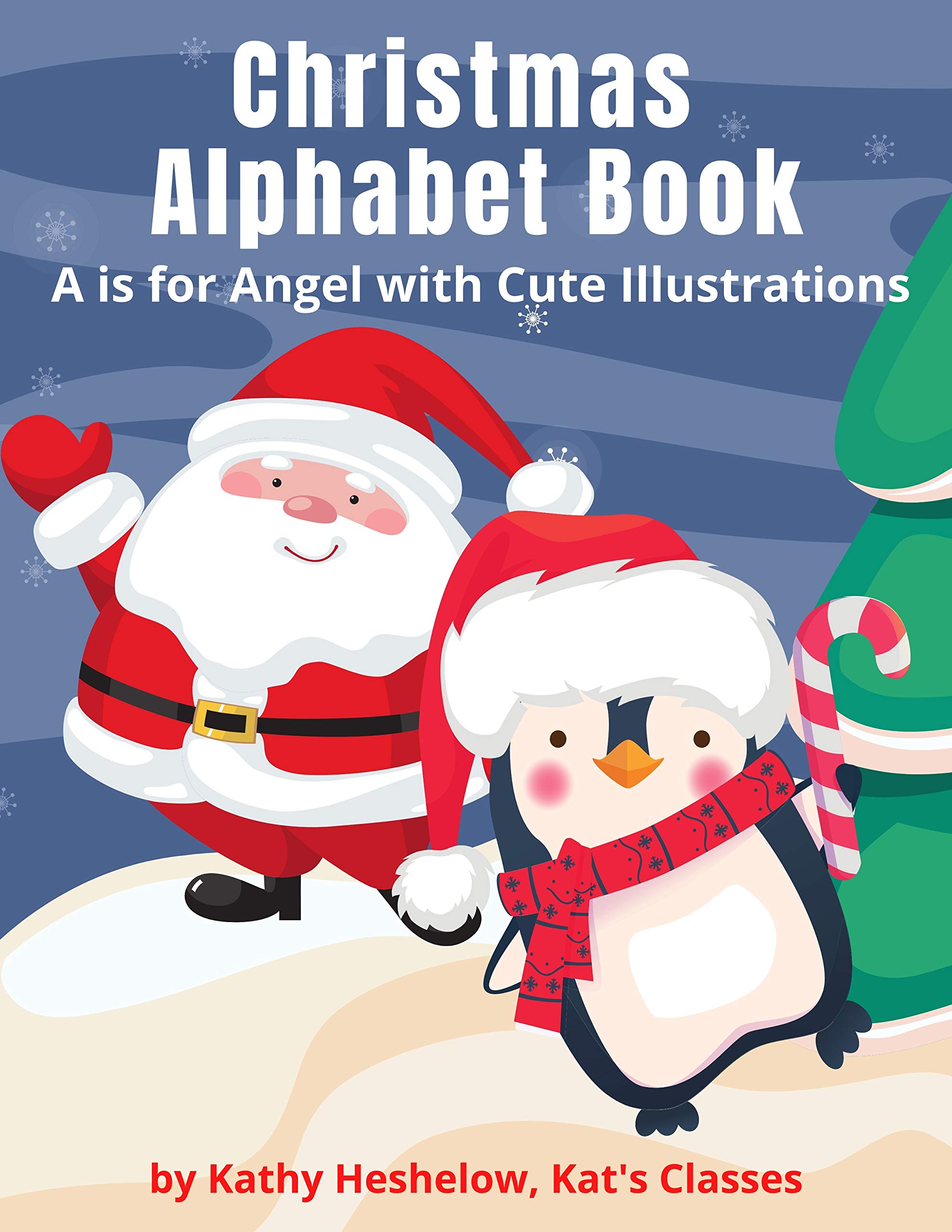 Christmas Alphabet Book: A is for Angels with Cute Illustrations by ...