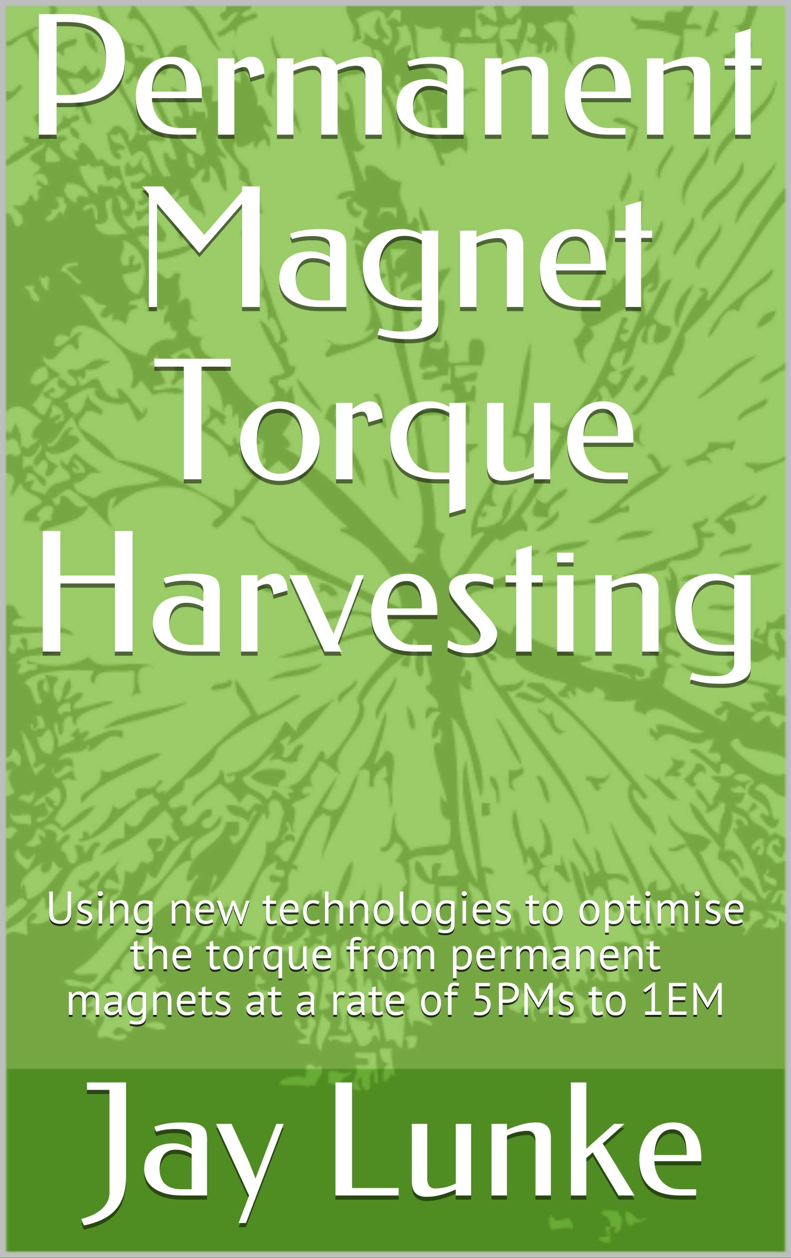 Permanent Magnet Torque Harvesting: Using new technologies to optimise ...