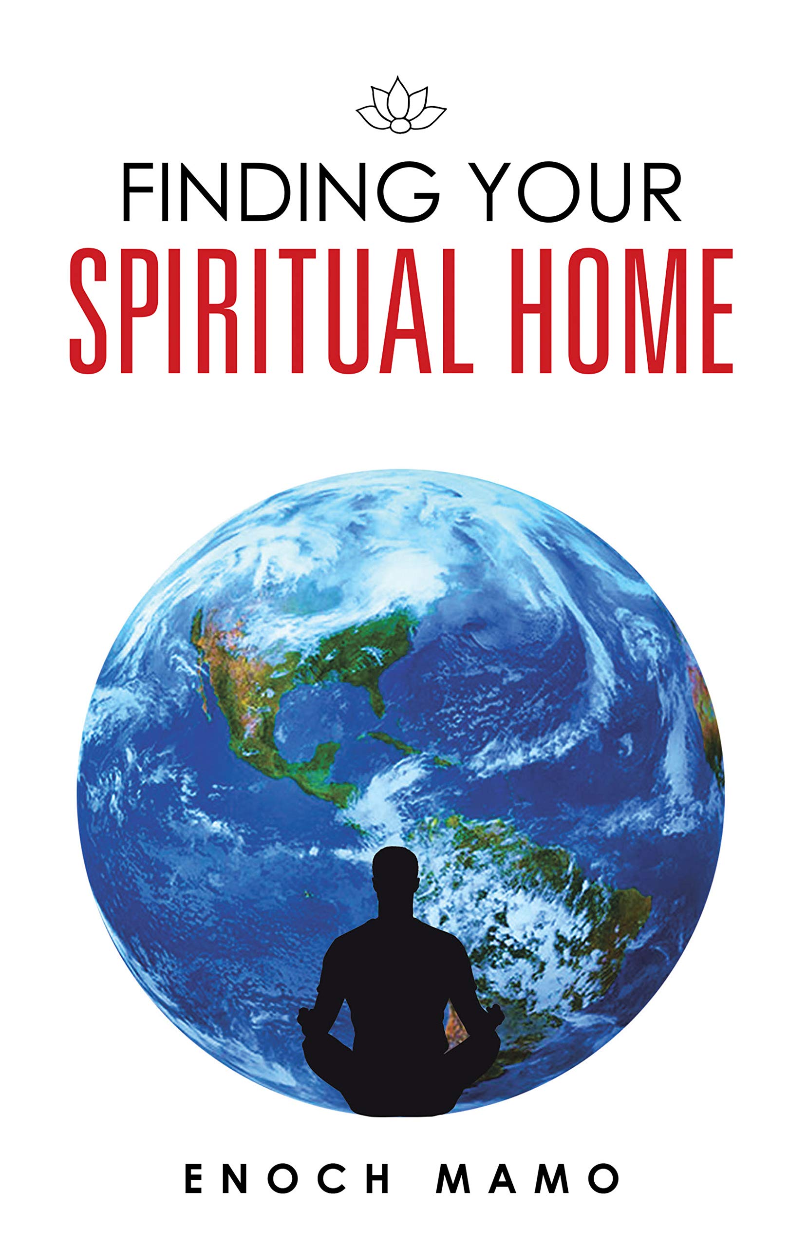 Finding Your Spiritual Home by Enoch Mamo | Goodreads