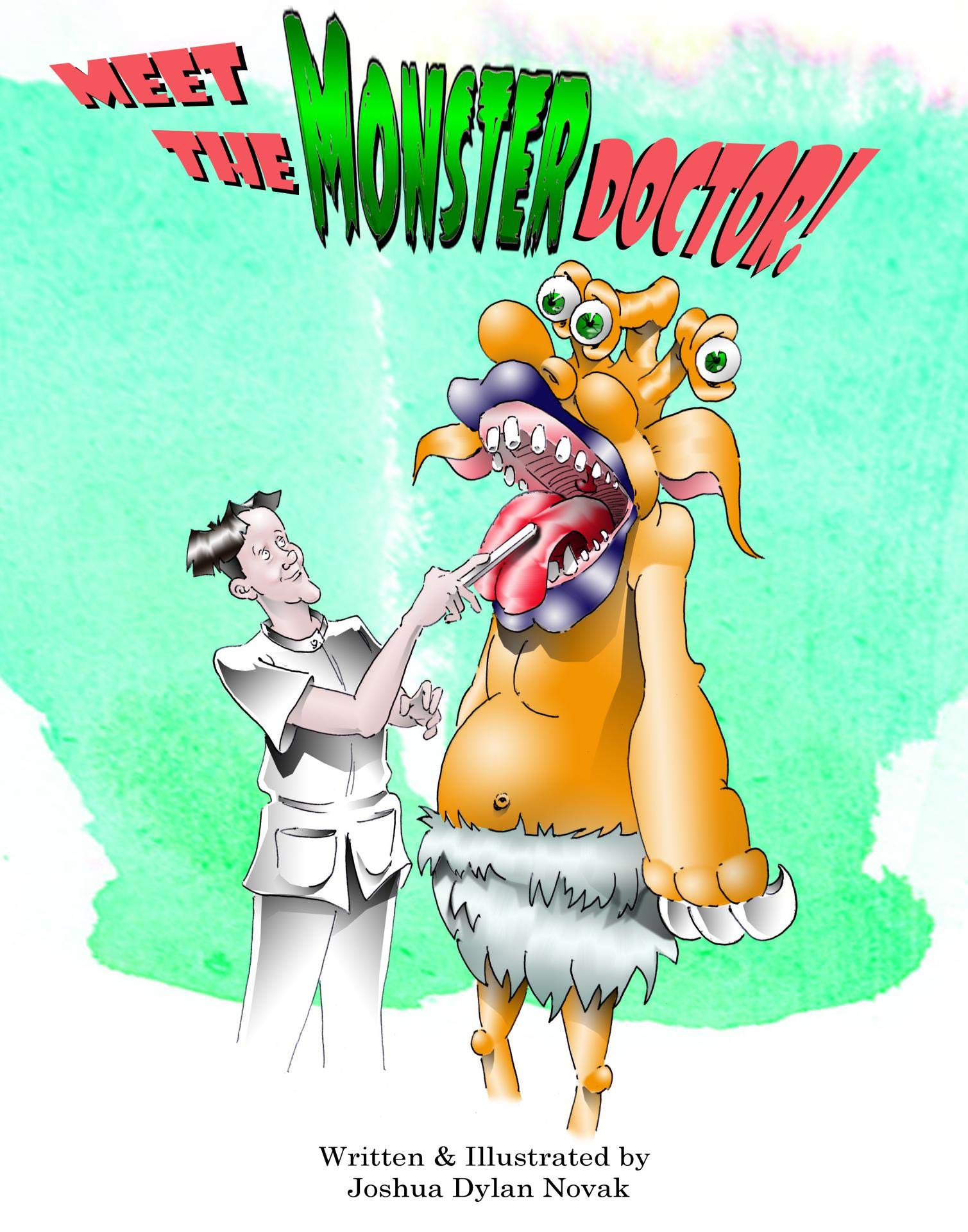 Meet The Monster Doctor! by Joshua Dylan Novak | Goodreads