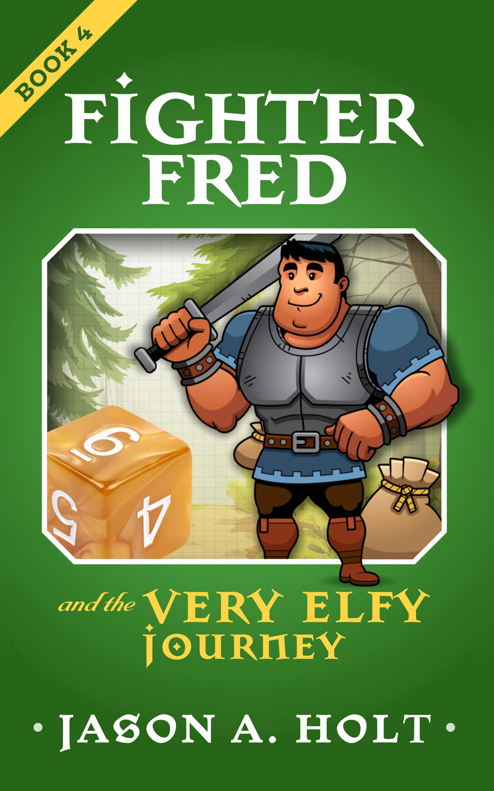 Fighter Fred and the Very Elfy Journey by Jason A. Holt | Goodreads