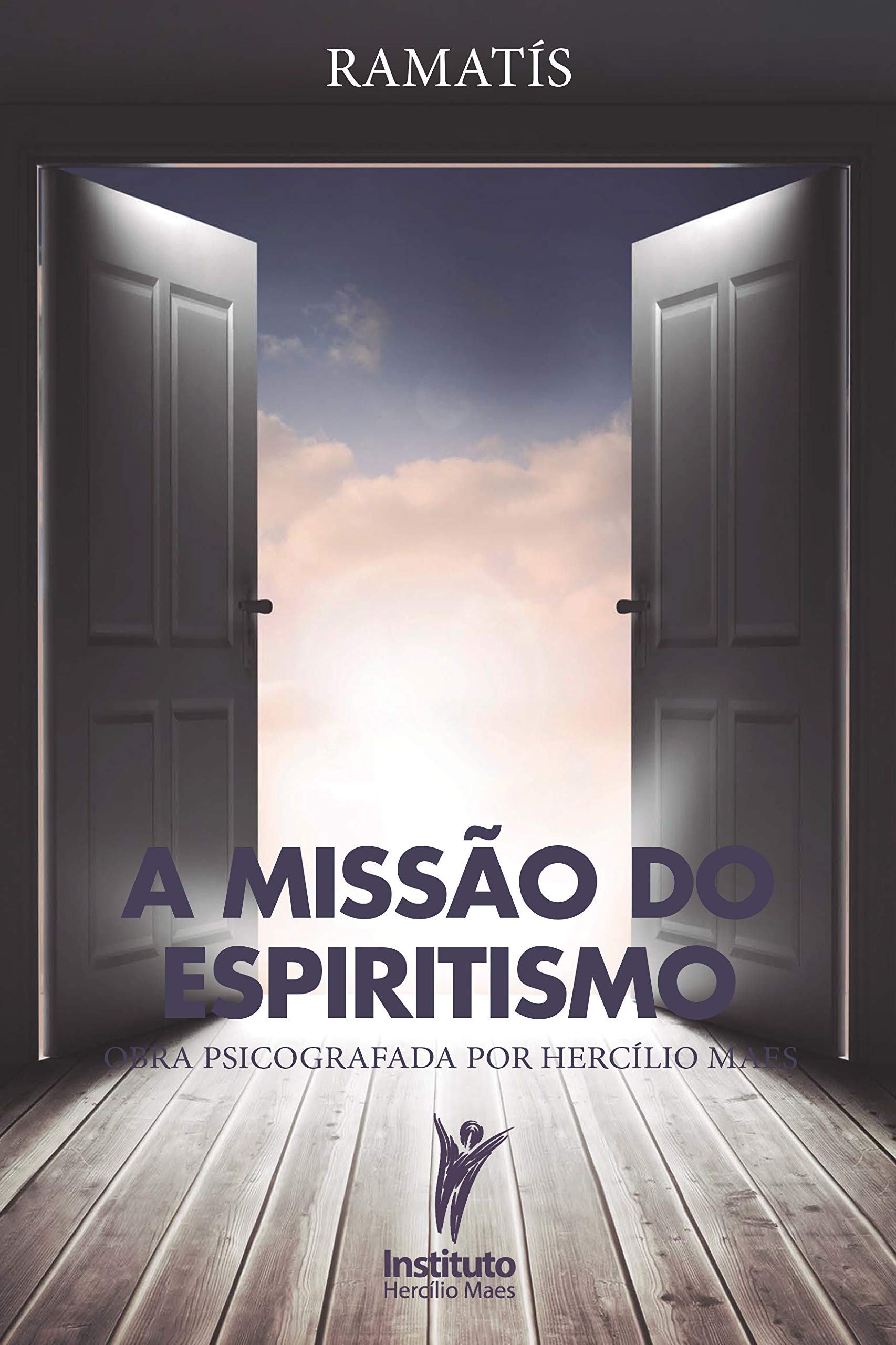 A Missão do Espiritismo (Hercílio Maes - Ramatís [Em Português] Livro ...