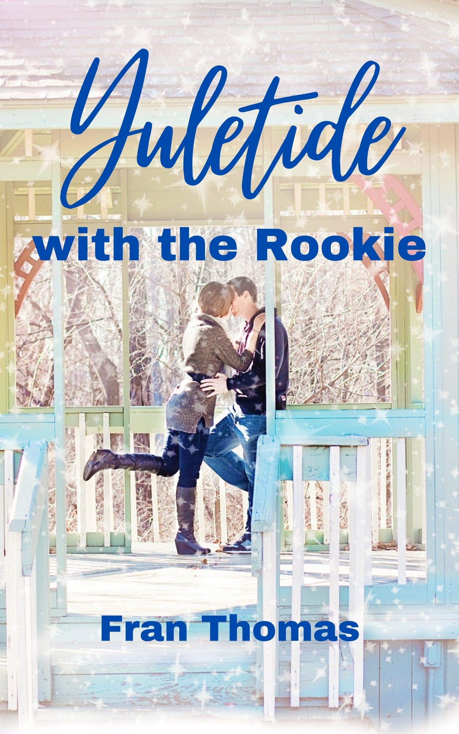 Yuletide with the Rookie by Fran Thomas | Goodreads