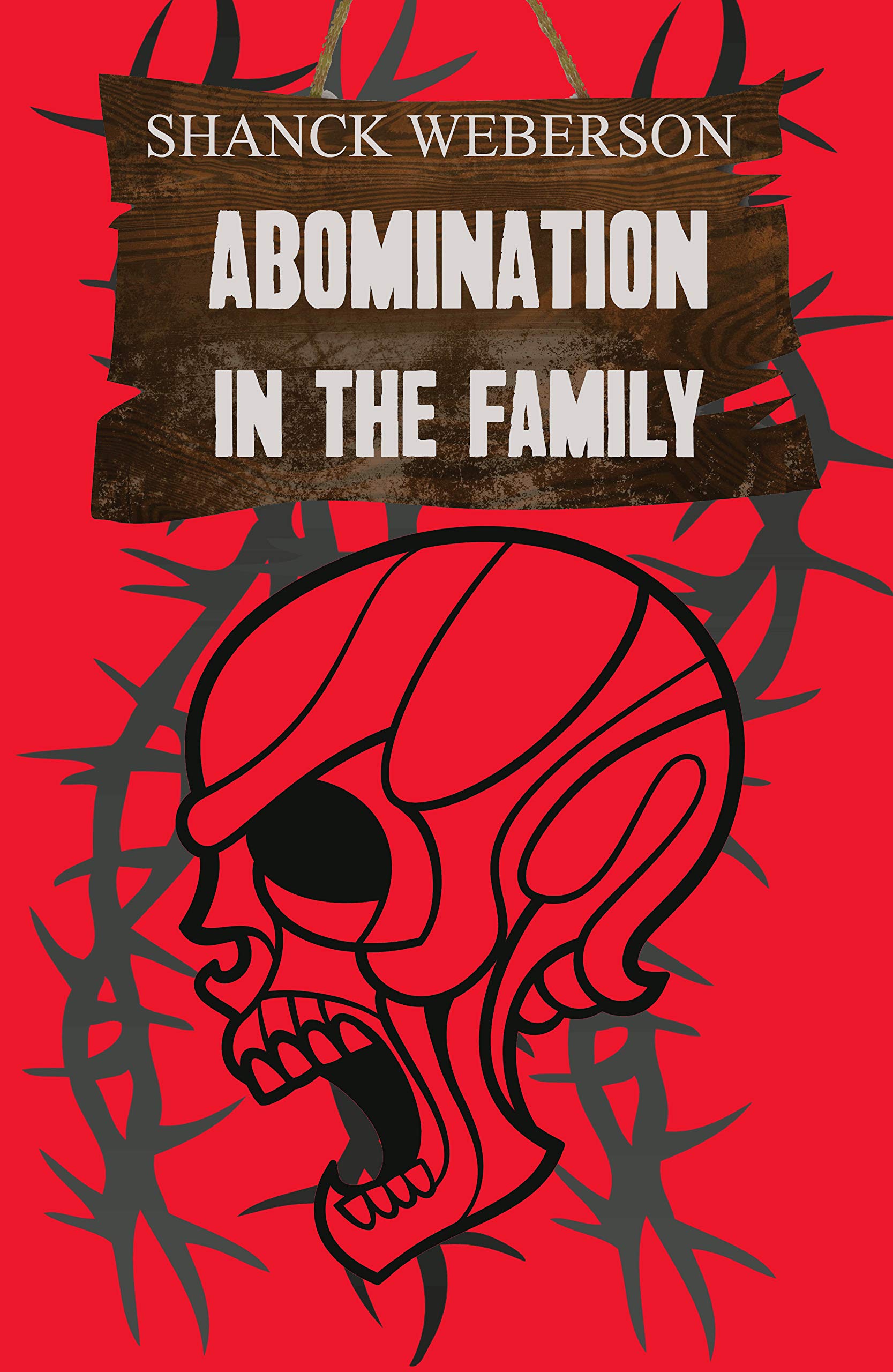 Abomination in the Family by Shanck Weberson | Goodreads
