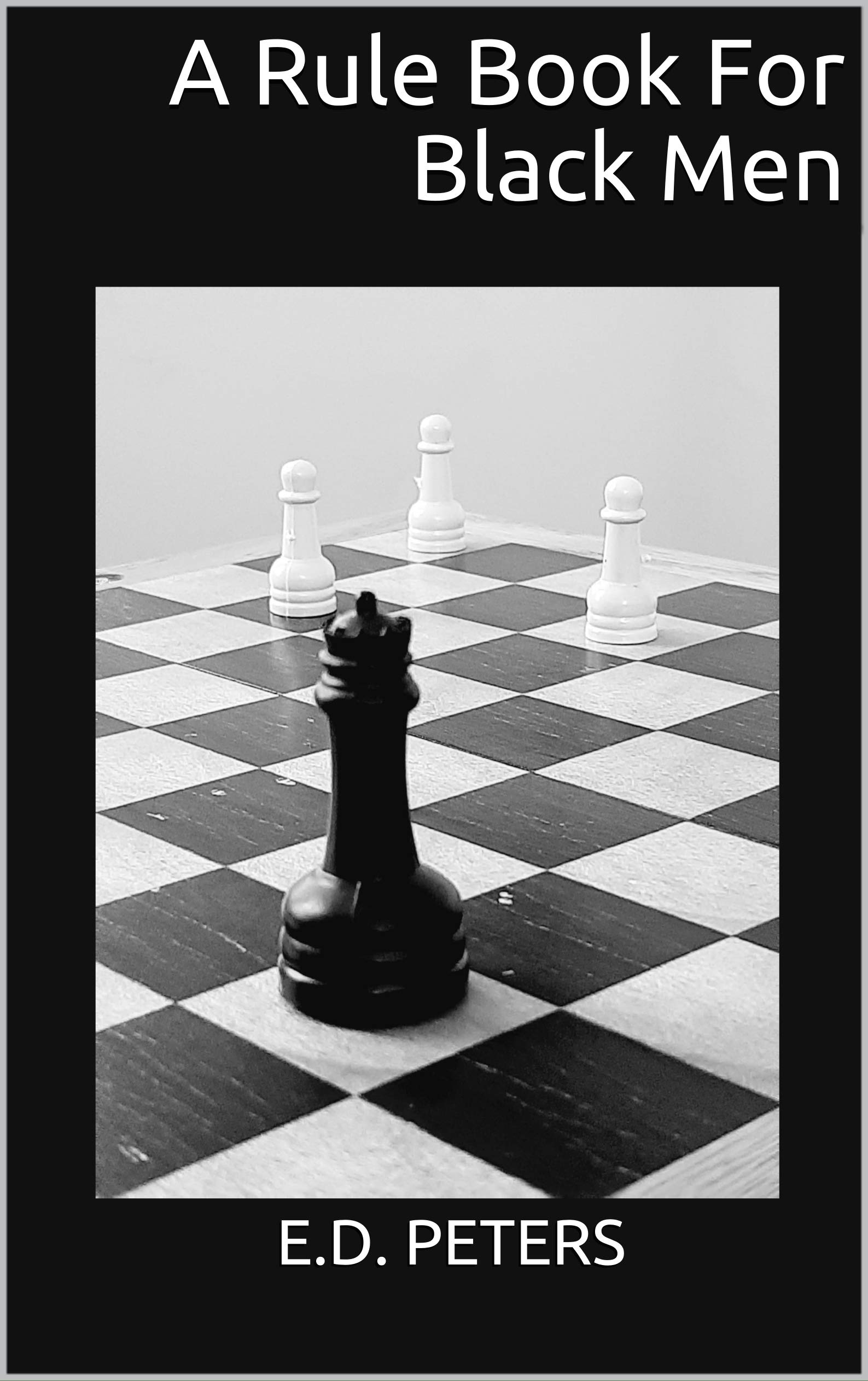 a-rule-book-for-black-men-by-e-d-peters-goodreads