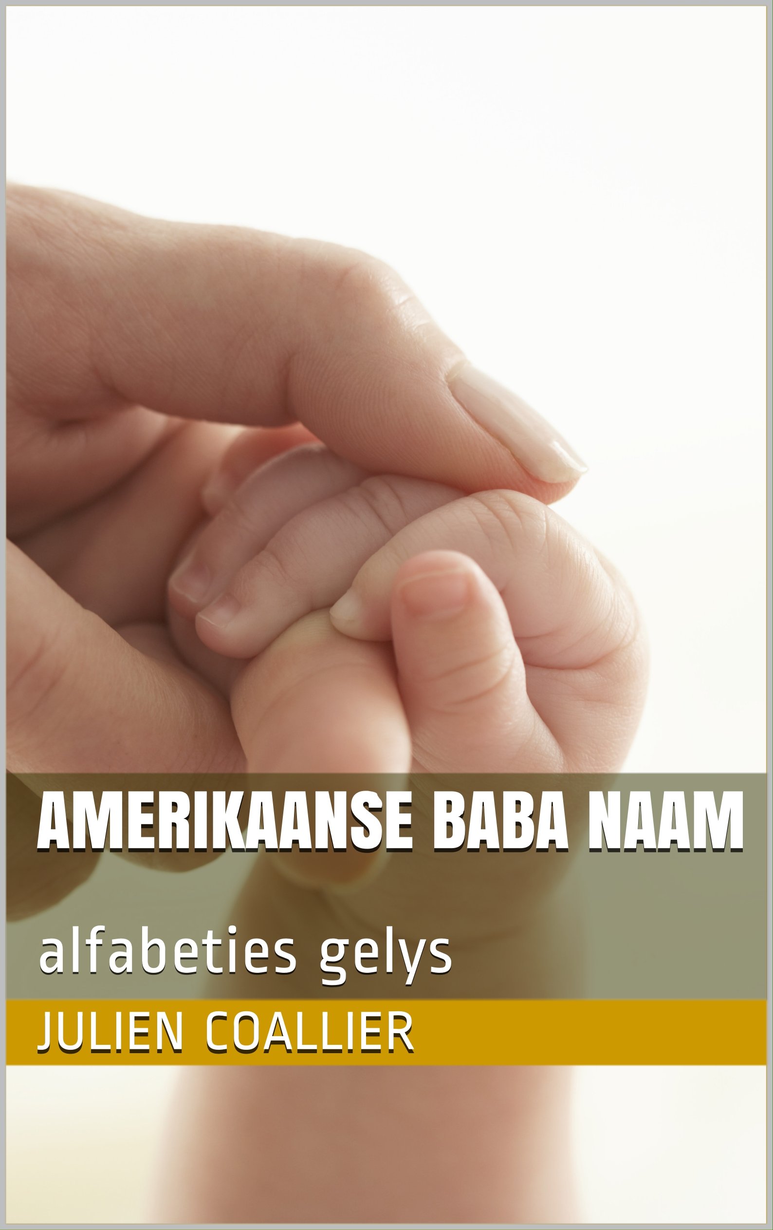 Amerikaanse baba Naam: alfabeties gelys by Julien Coallier | Goodreads