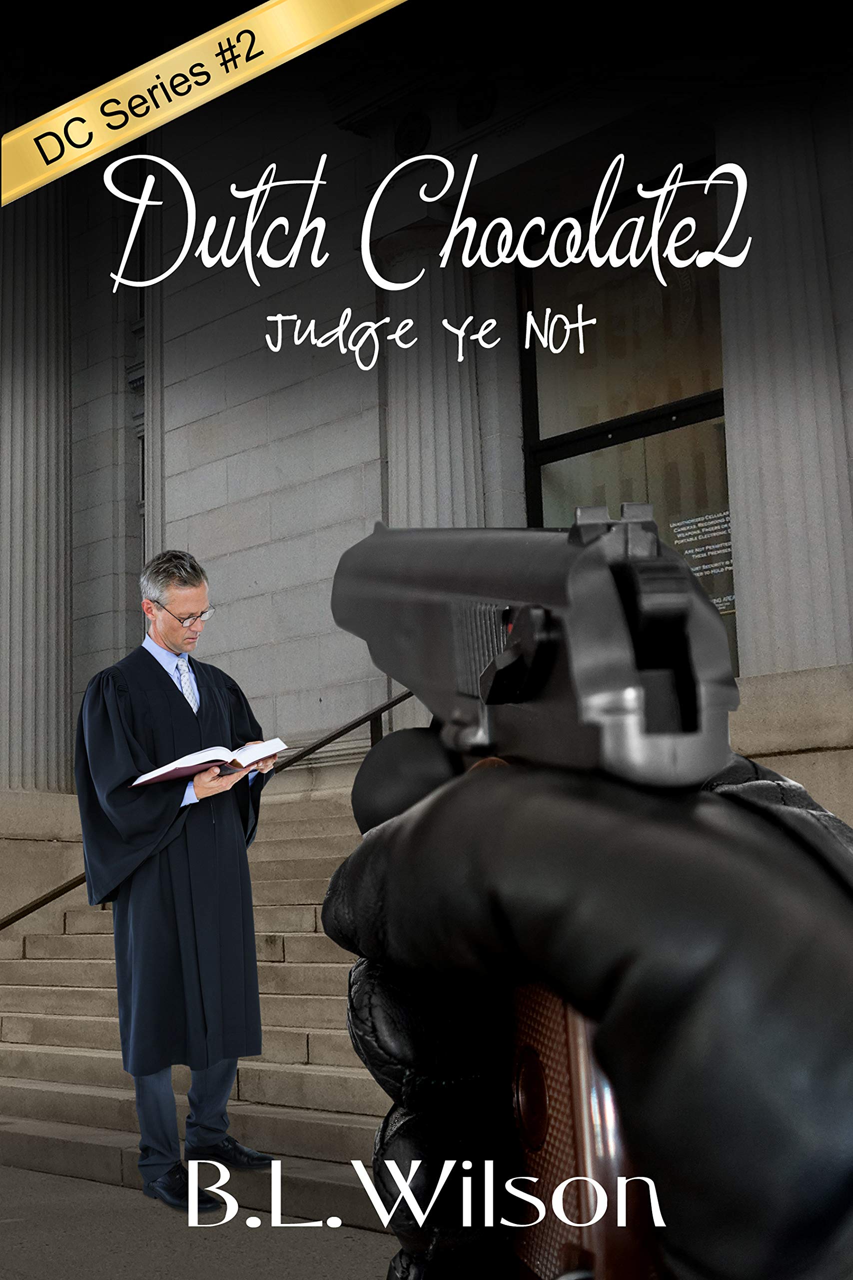 Judge ye not (Dutch Chocolate #2) by B.L. Wilson | Goodreads