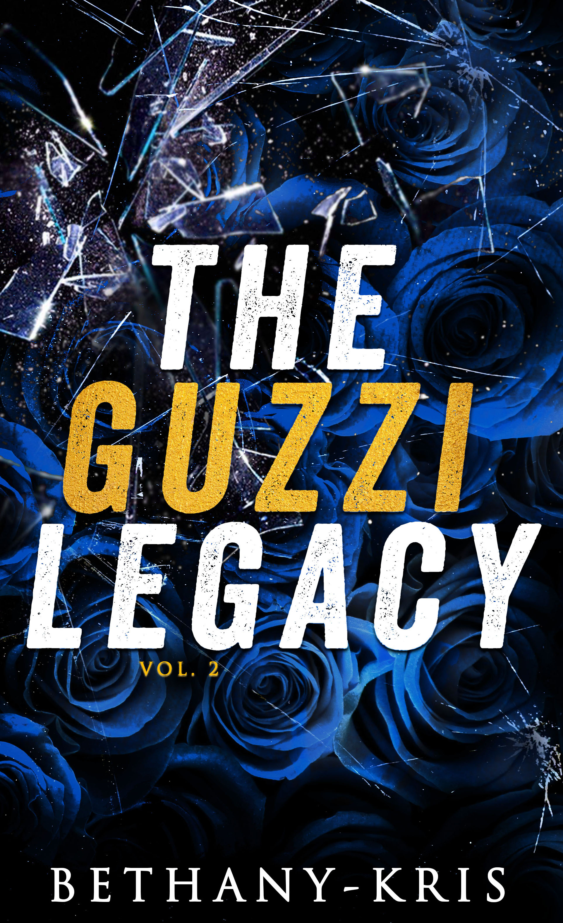 The Guzzi Legacy: Vol 2 by Bethany-Kris | Goodreads