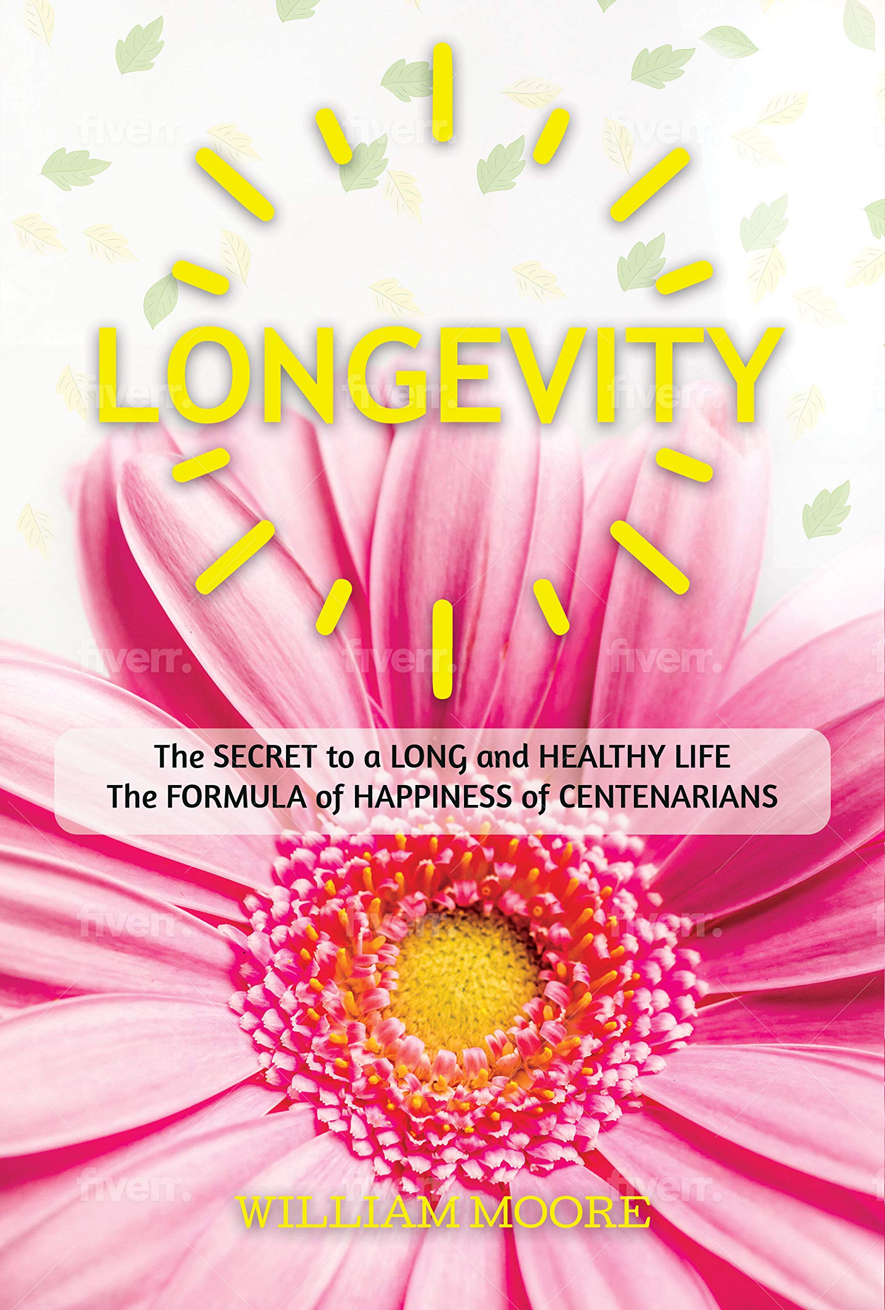Longevity: The Secret to a Long and Healthy Life. The Formula of ...