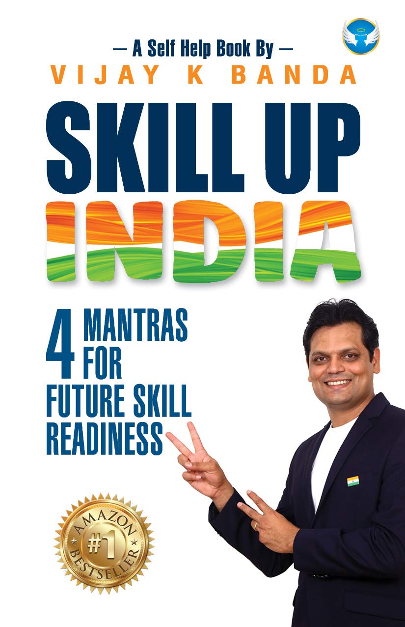 Skill Up India: 4 Mantras for Future Skill Readiness by Vijay K Banda ...