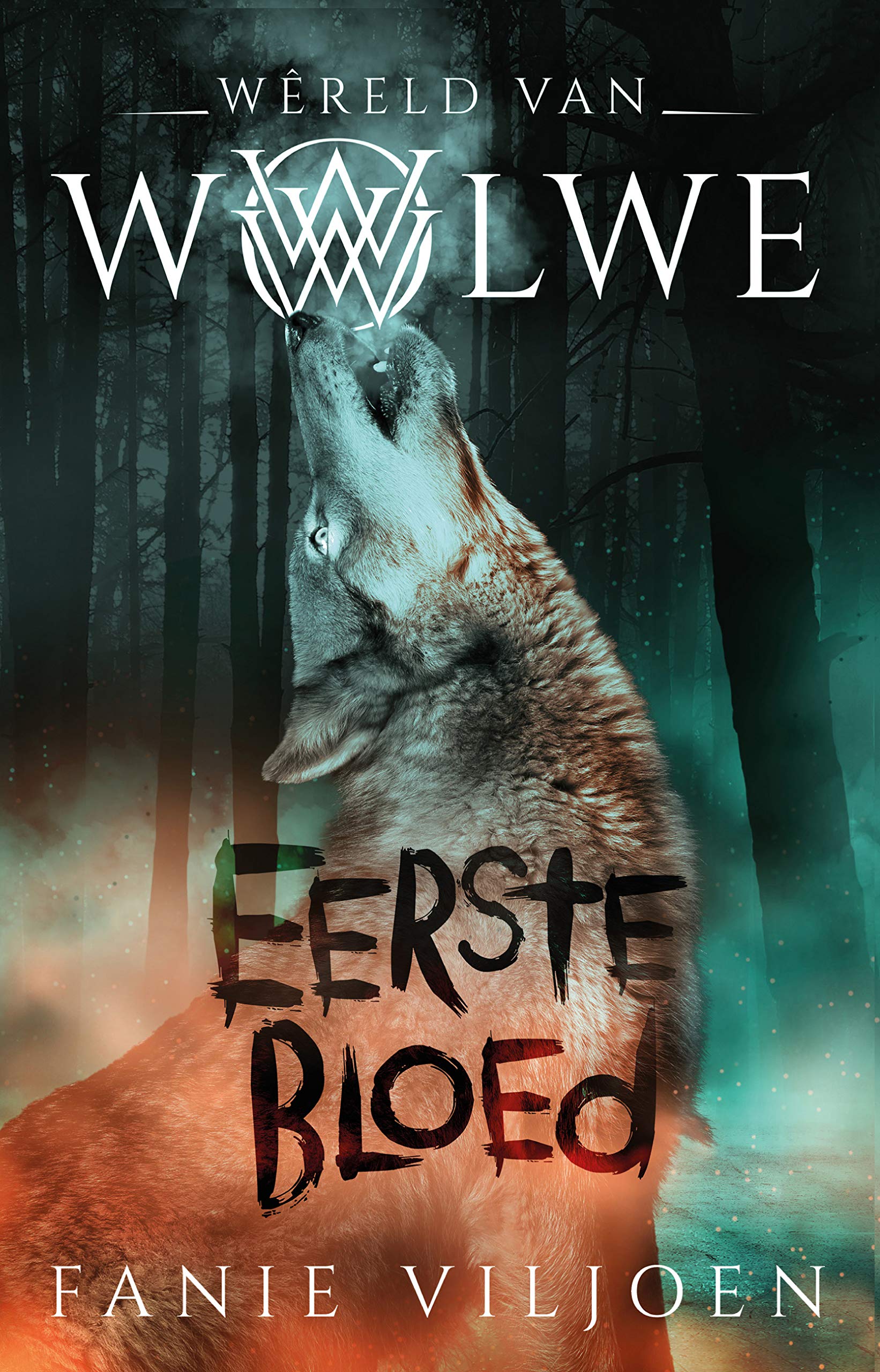 Wêreld van Wolwe 1: Eerste bloed by Fanie Viljoen | Goodreads
