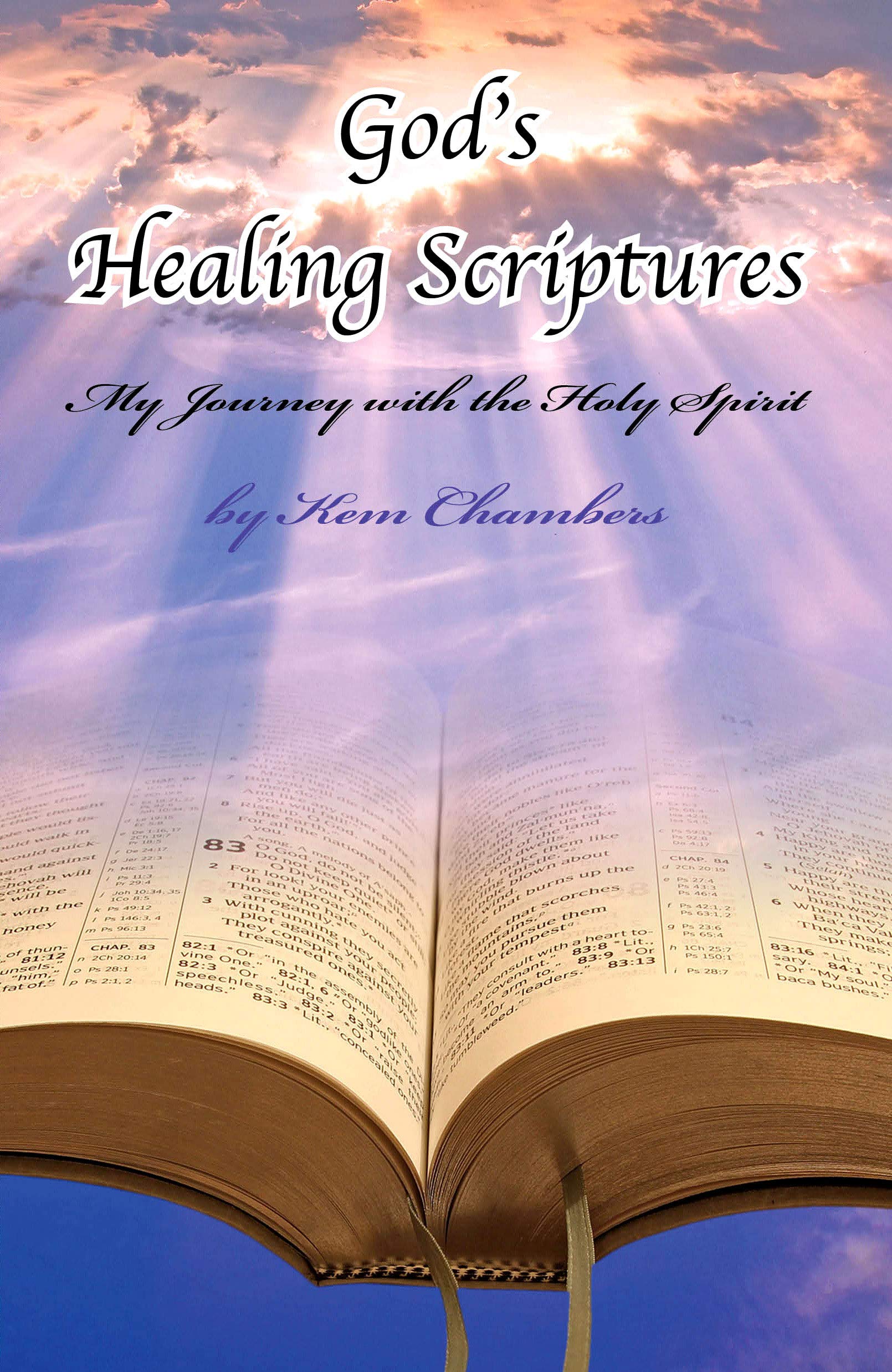 God's Healing Scriptures: My Journey with the Holy Spirit by Kem ...