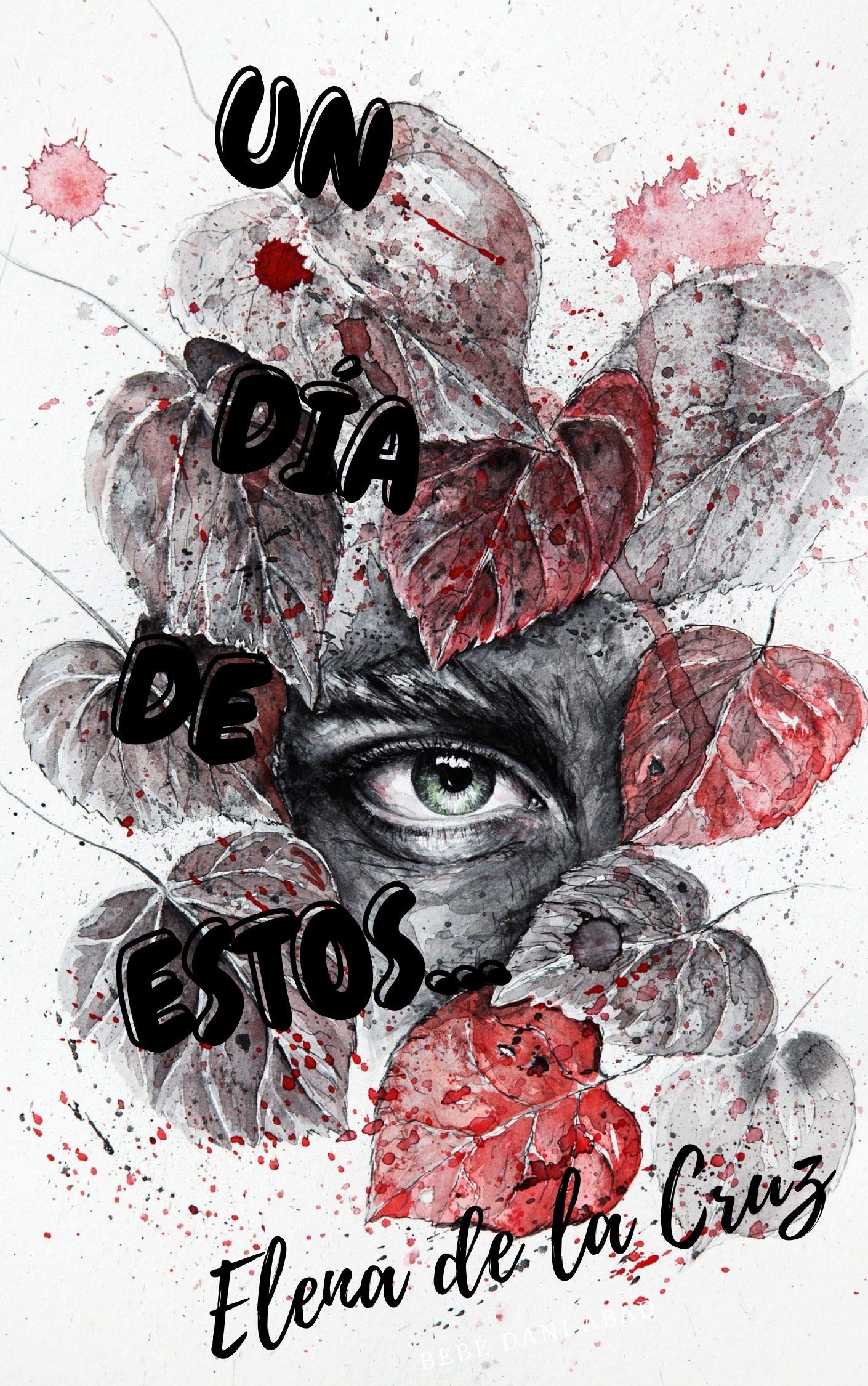 Un día de estos... by Elena De La Cruz | Goodreads