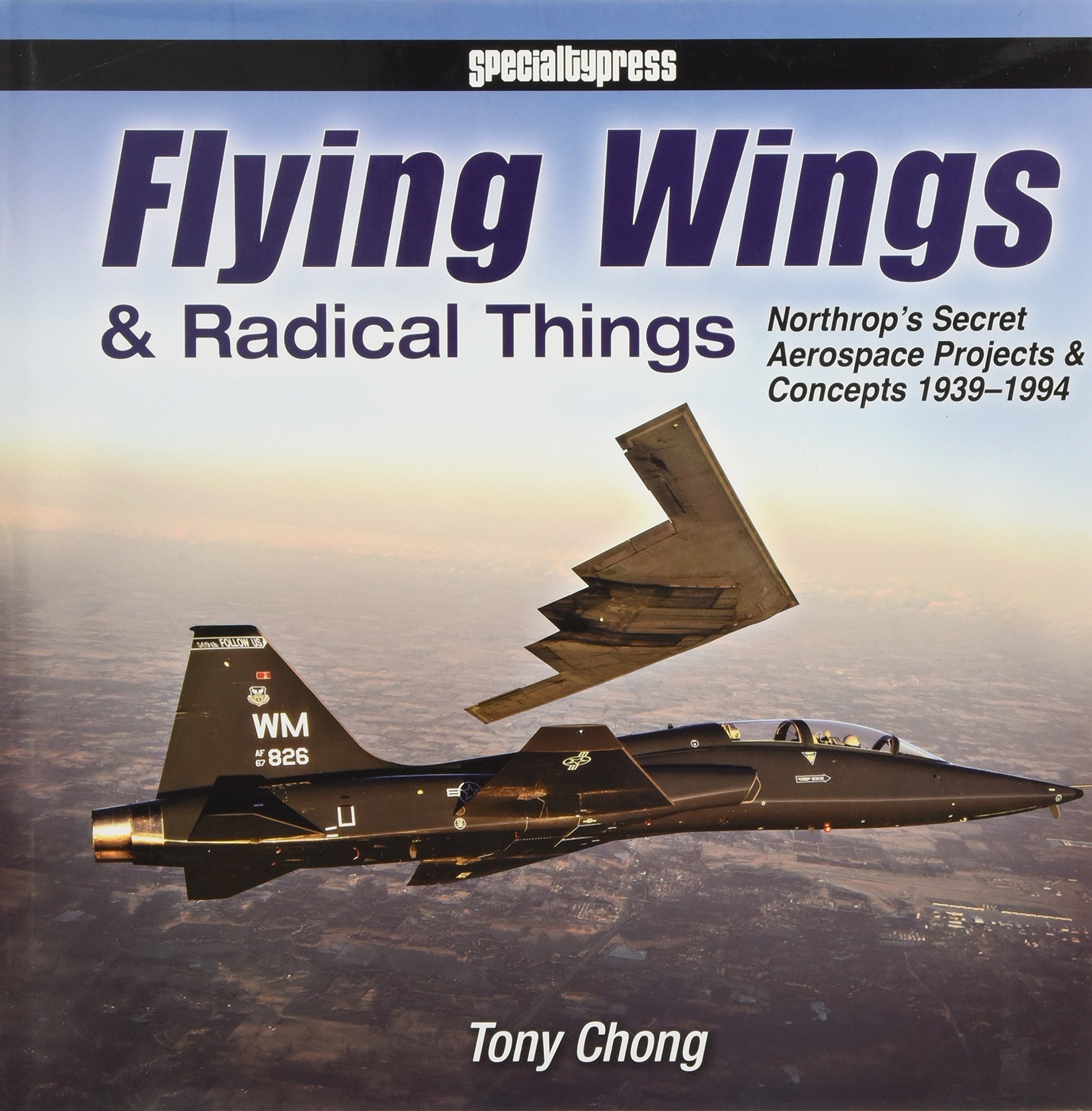Flying Wings & Radical Things: Northrop's Secret Aerospace Projects ...