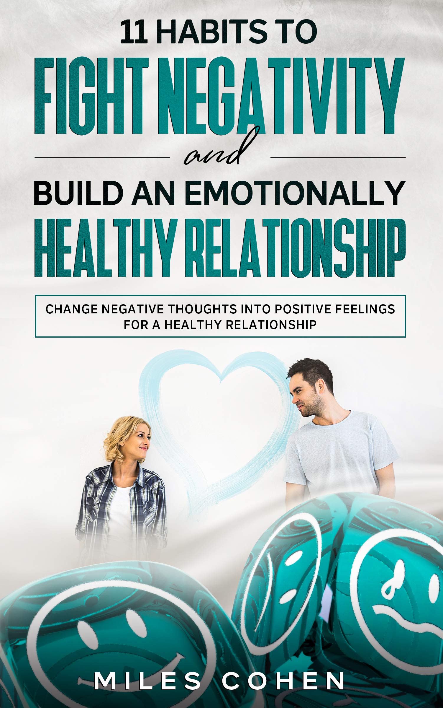 11 Habits To Build An Emotionally Healthy Relationship: The Secret to ...