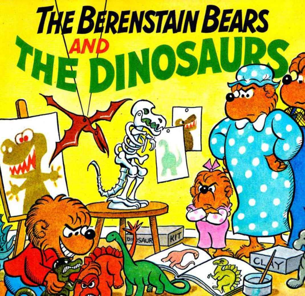 Berenstain Bears and the Dinosaurs: Recommended for classic children s ...