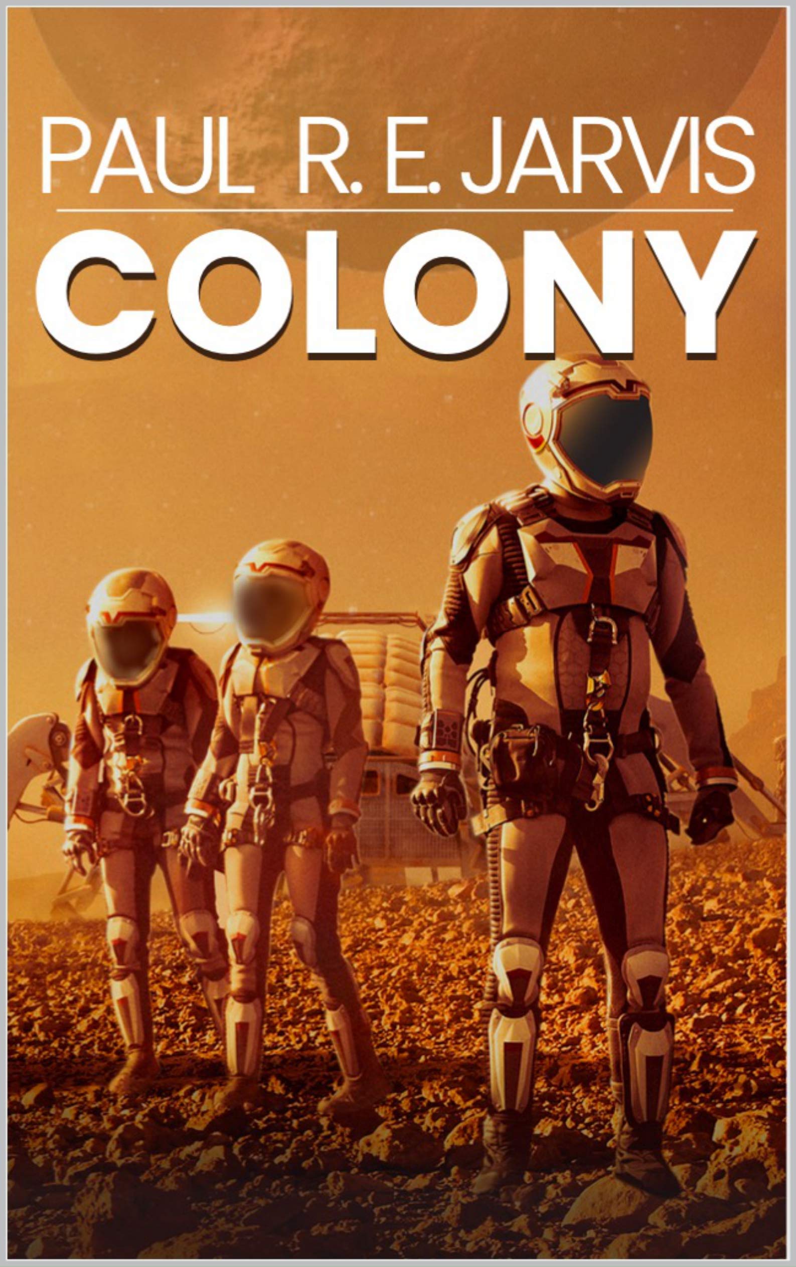 Colony: Life on Mars by Paul R. E. Jarvis | Goodreads