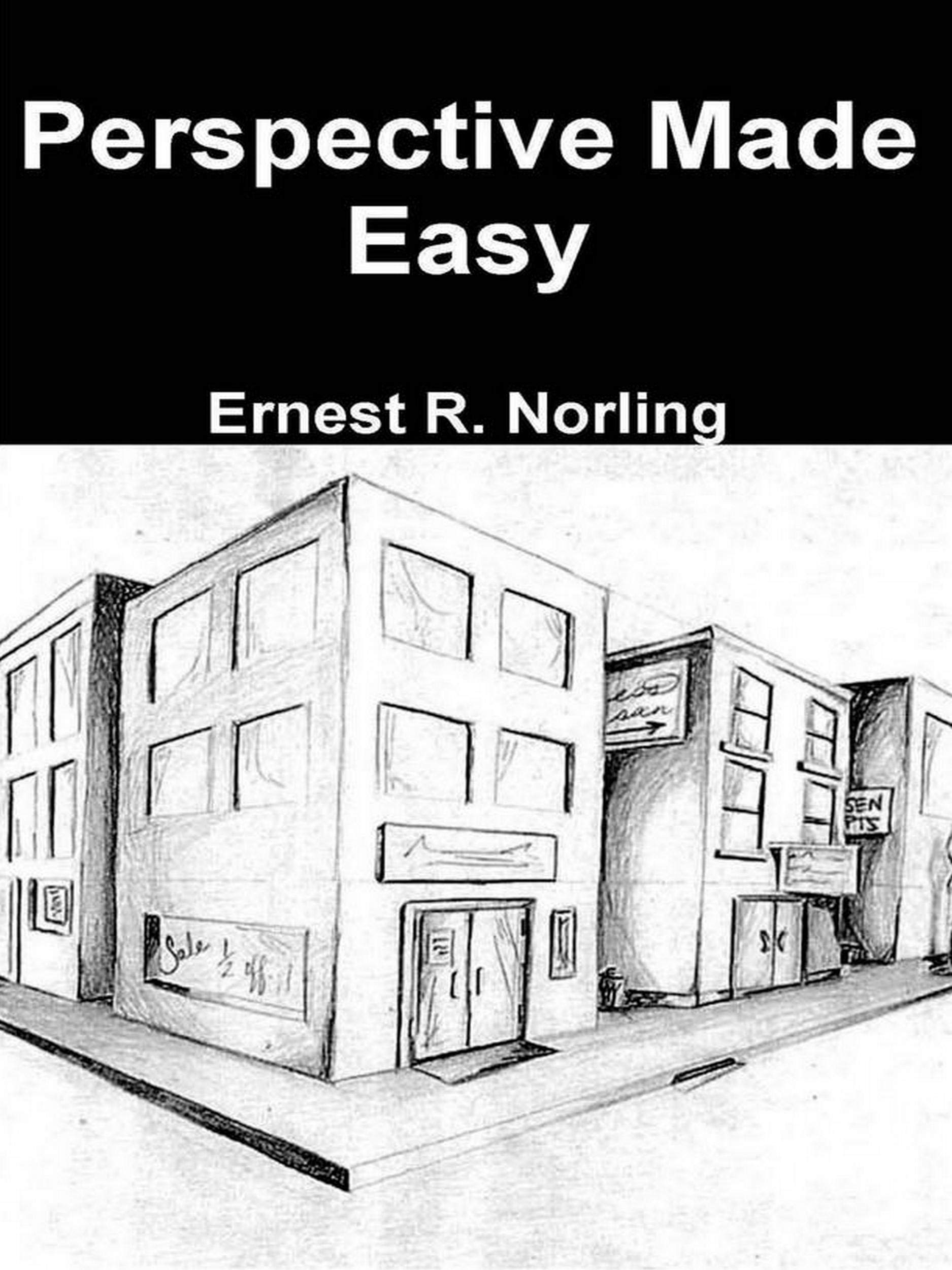 Perspective Made Easy by Ernest R. Norling | Goodreads