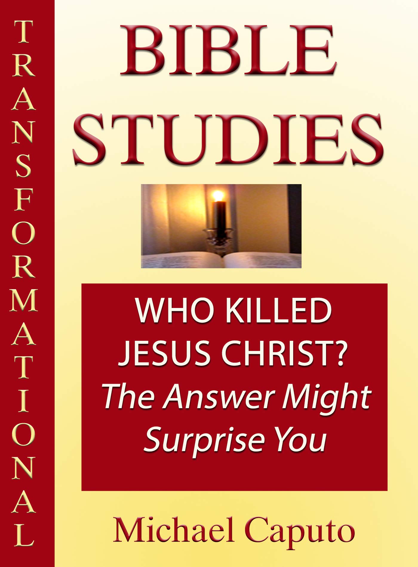Who Killed Jesus Christ? The Answer Might Surprise You by Michael ...