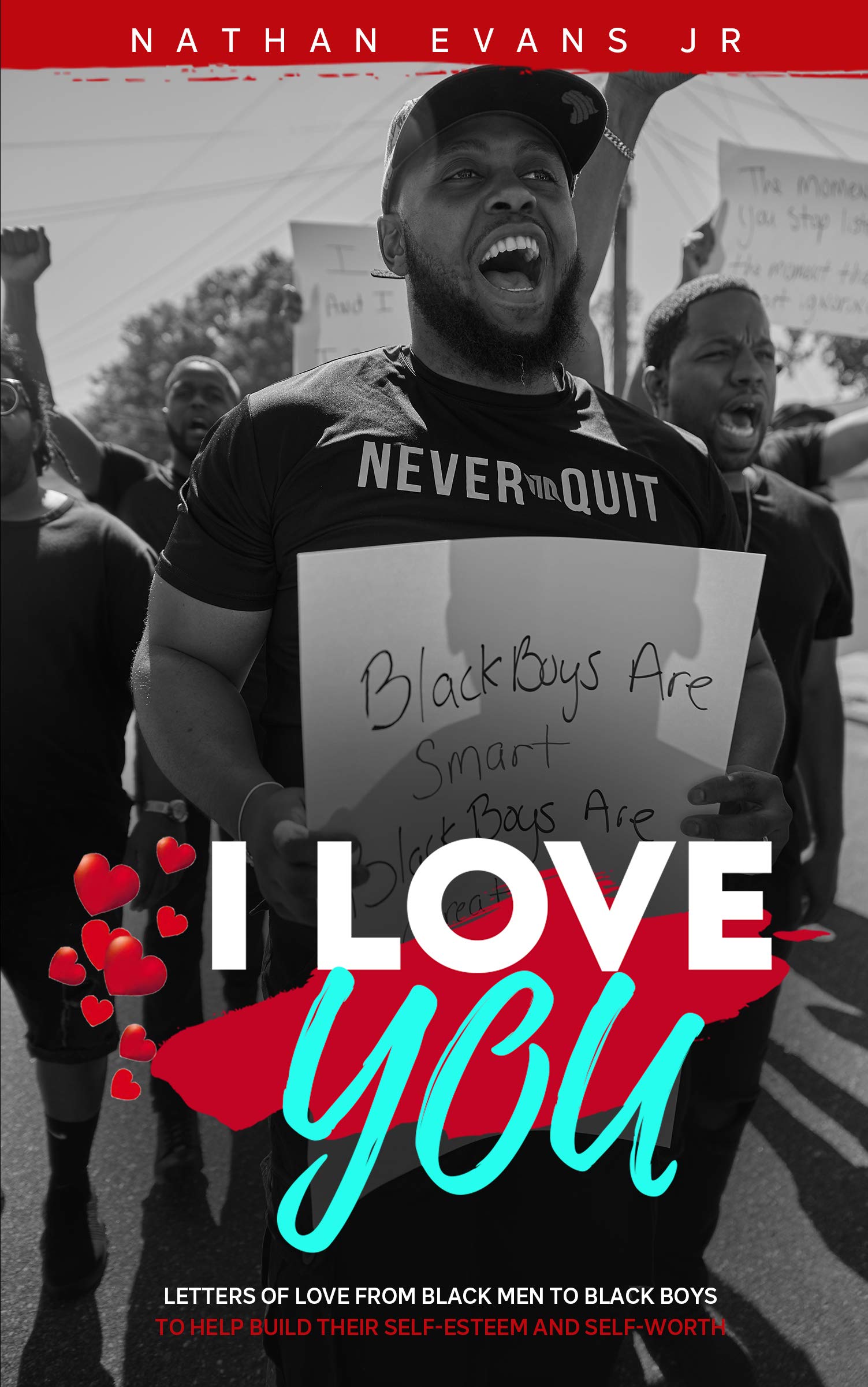 I Love You: Letters of Love from Black Men to Black Boys by Nathan ...