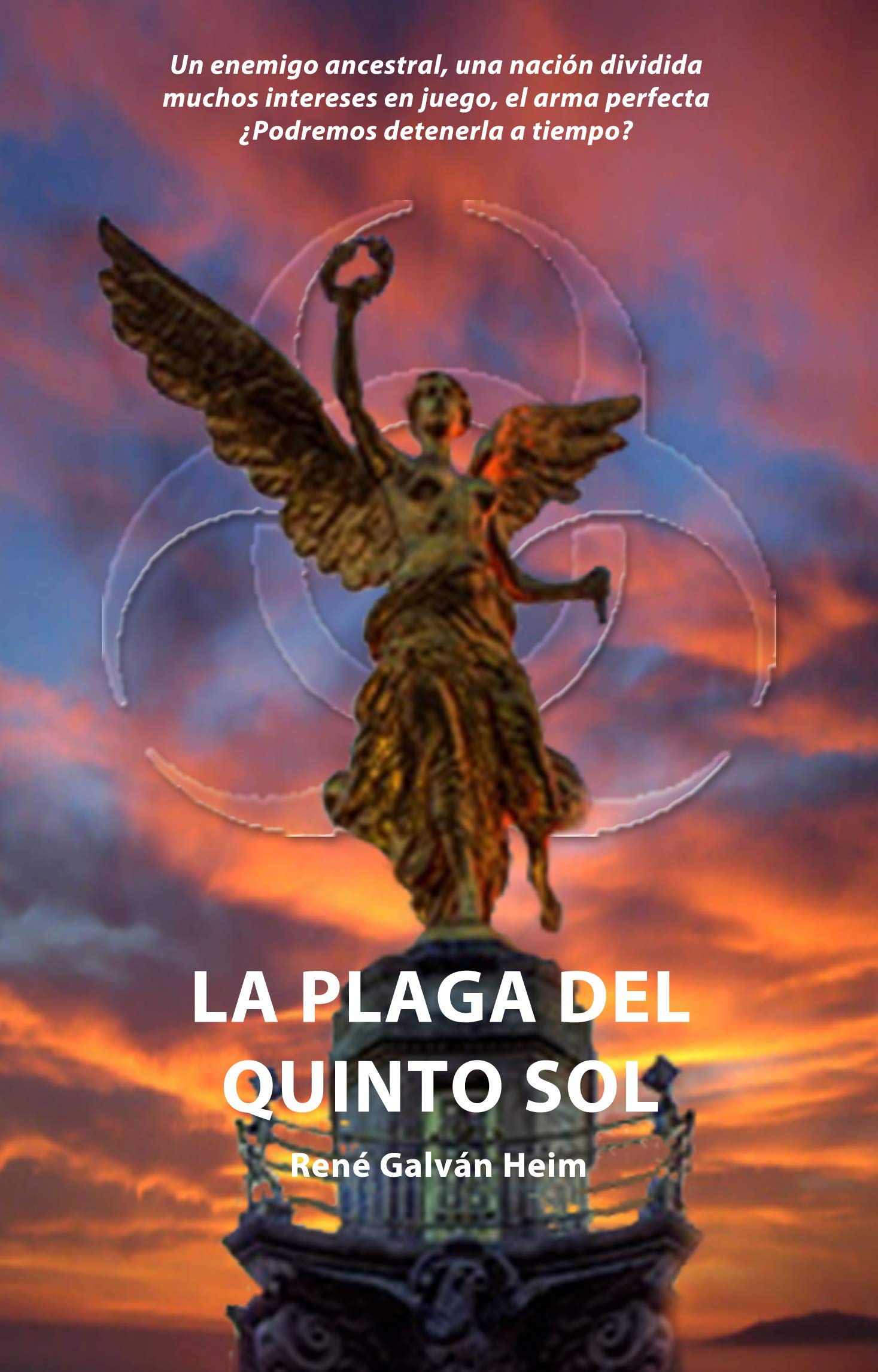 LA PLAGA DEL QUINTO SOL (Spanish Edition) by René Galván Heim | Goodreads