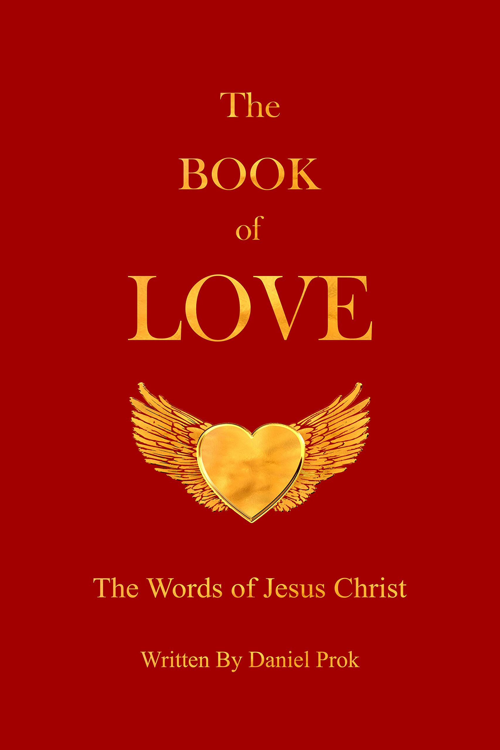 The BOOK of LOVE (The BOOKS of HEAVEN on EARTH 1) by DANIEL PROK ...