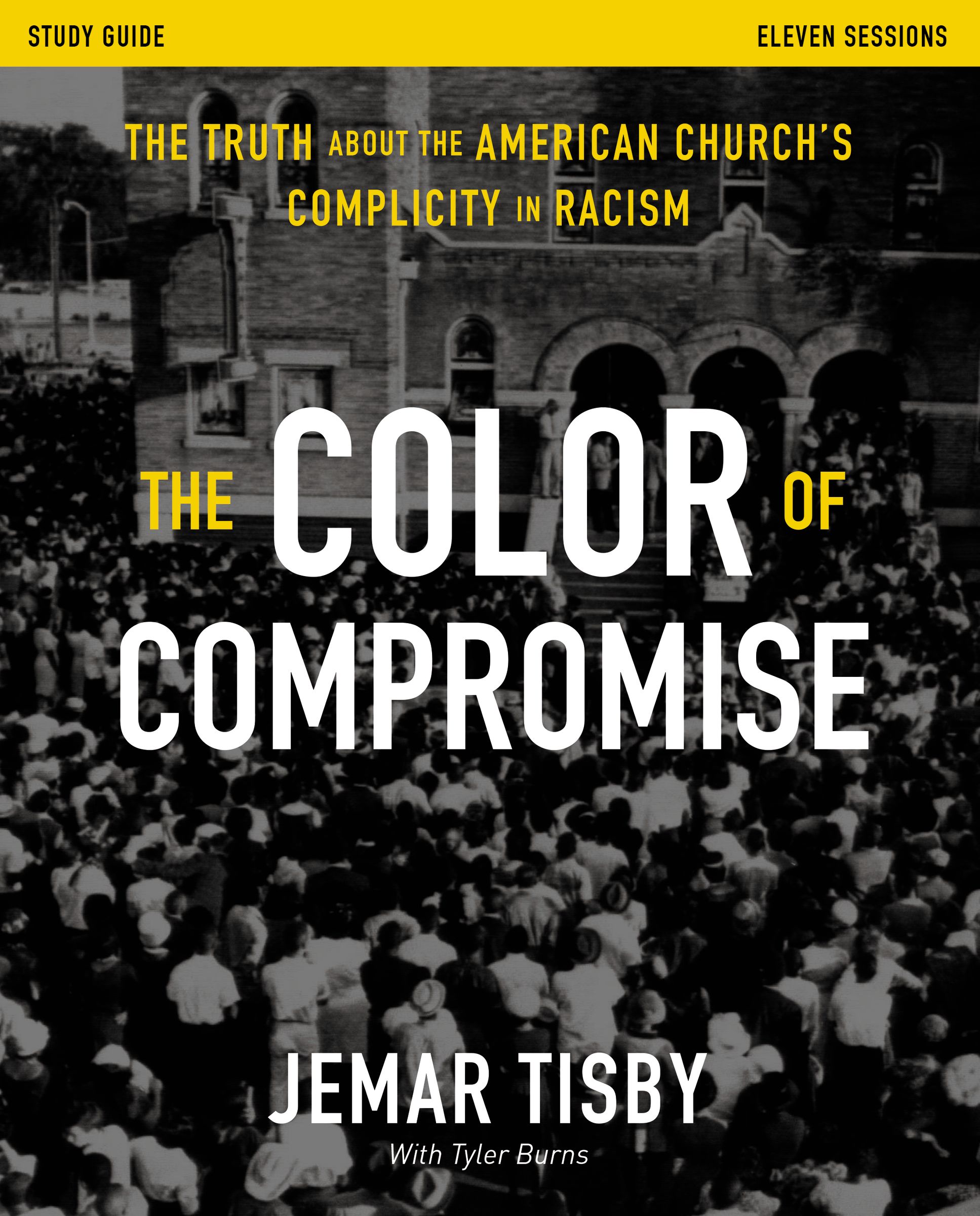 The Color of Compromise: The Truth about the American Church's ...