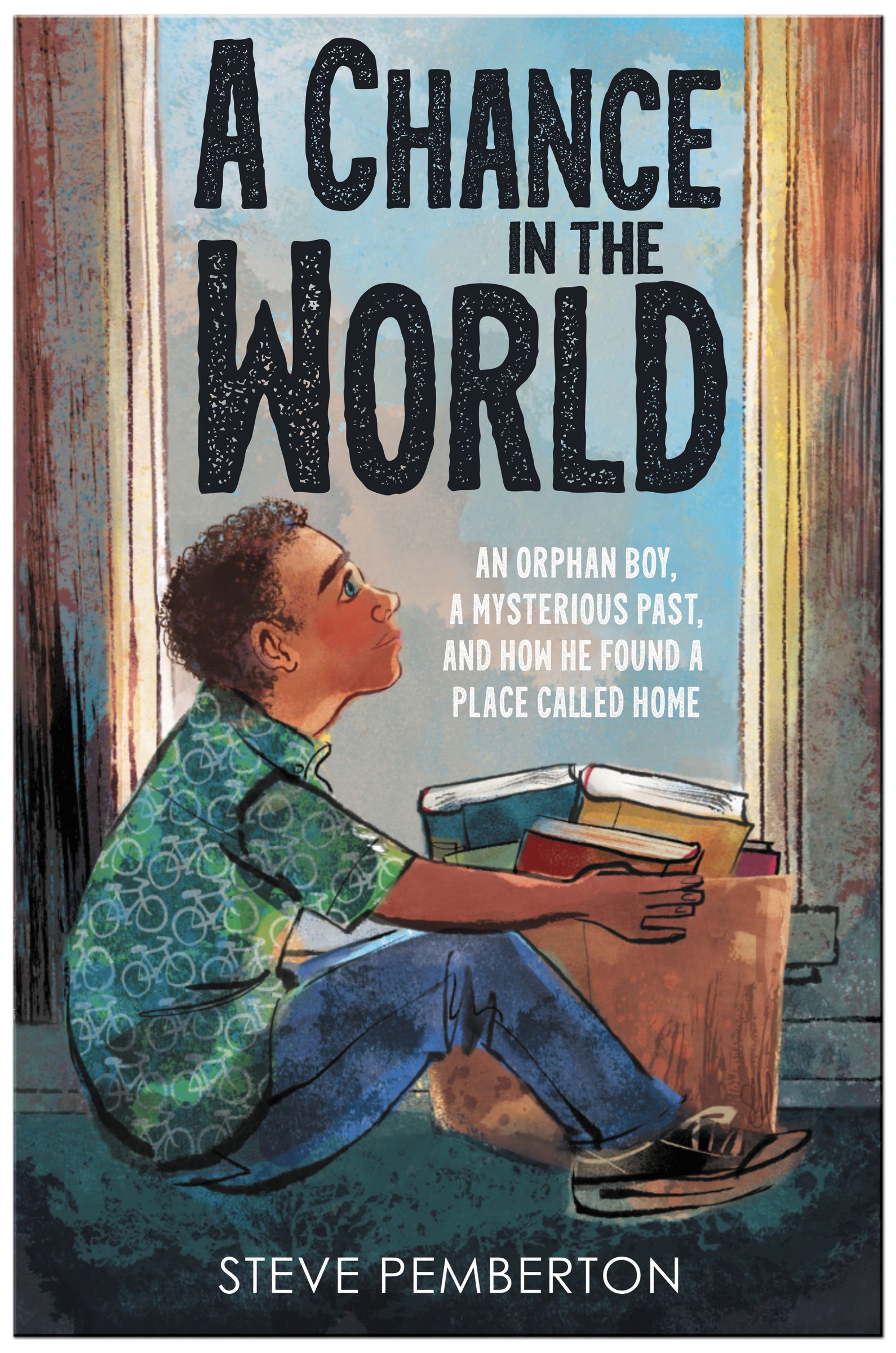 A Chance in the World (Young Readers Edition): An Orphan Boy, a ...