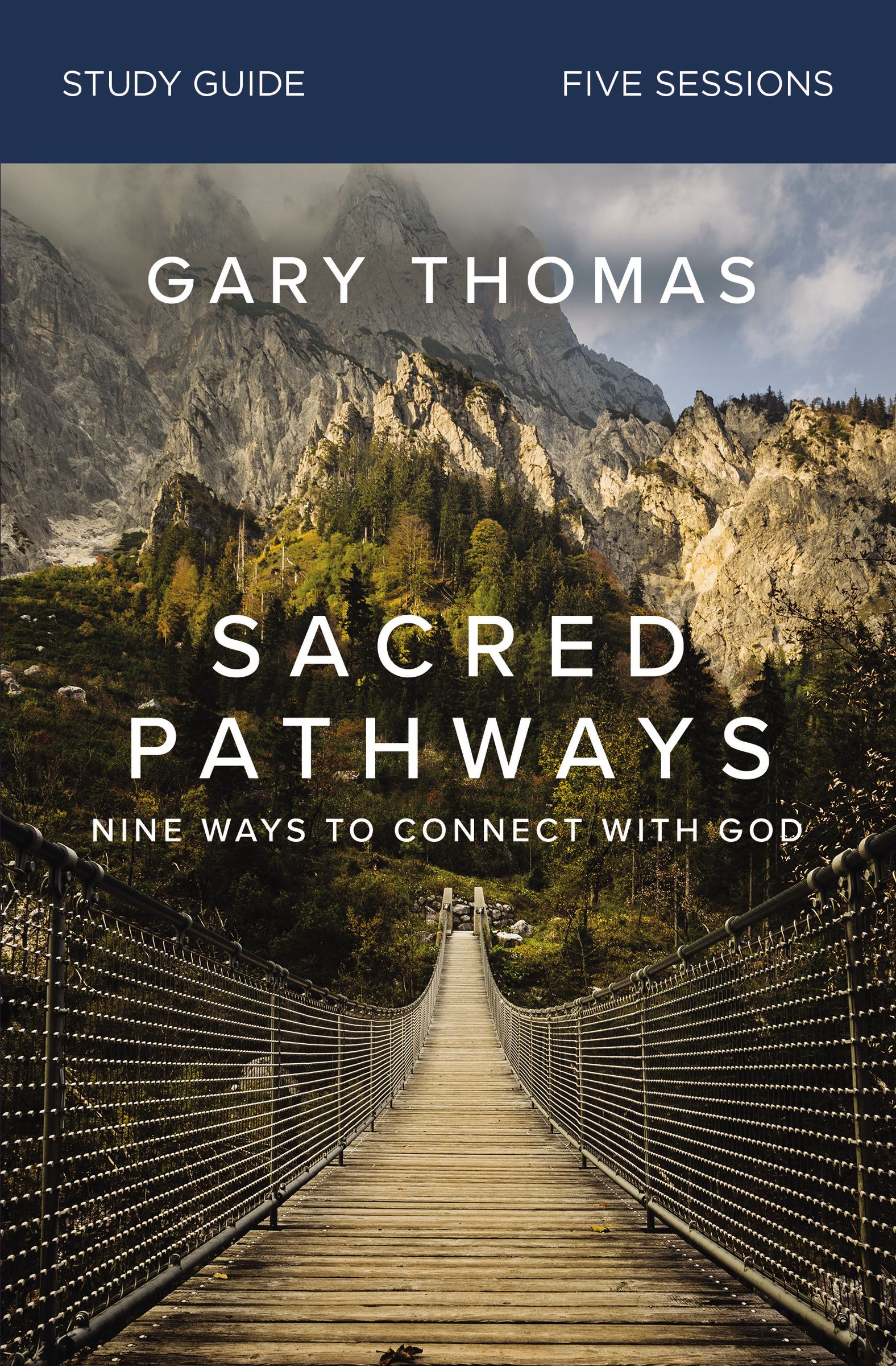 Sacred Pathways Bible Study Guide: Nine Ways to Connect with God by ...