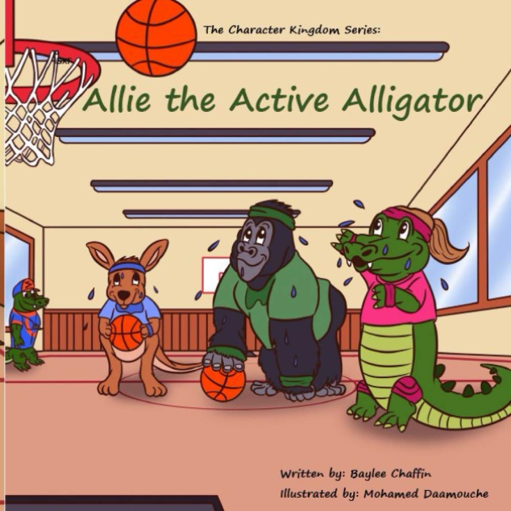 Allie the Active Alligator: The Character Kingdom Series: by Baylee ...