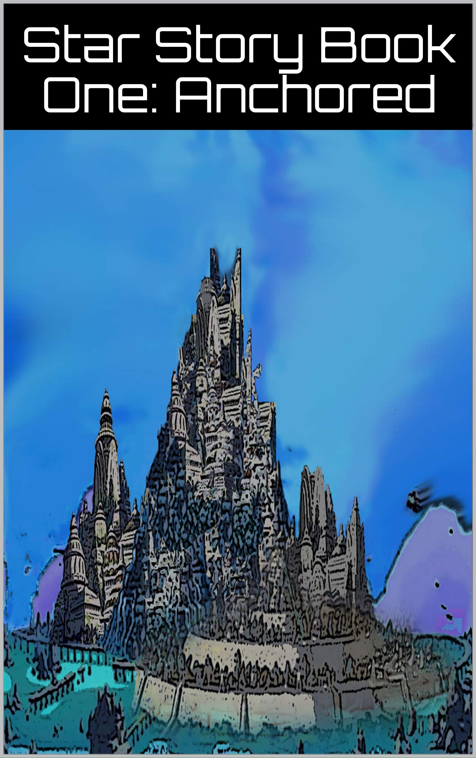 Star Story Book One: Anchored by Jameson Owens | Goodreads