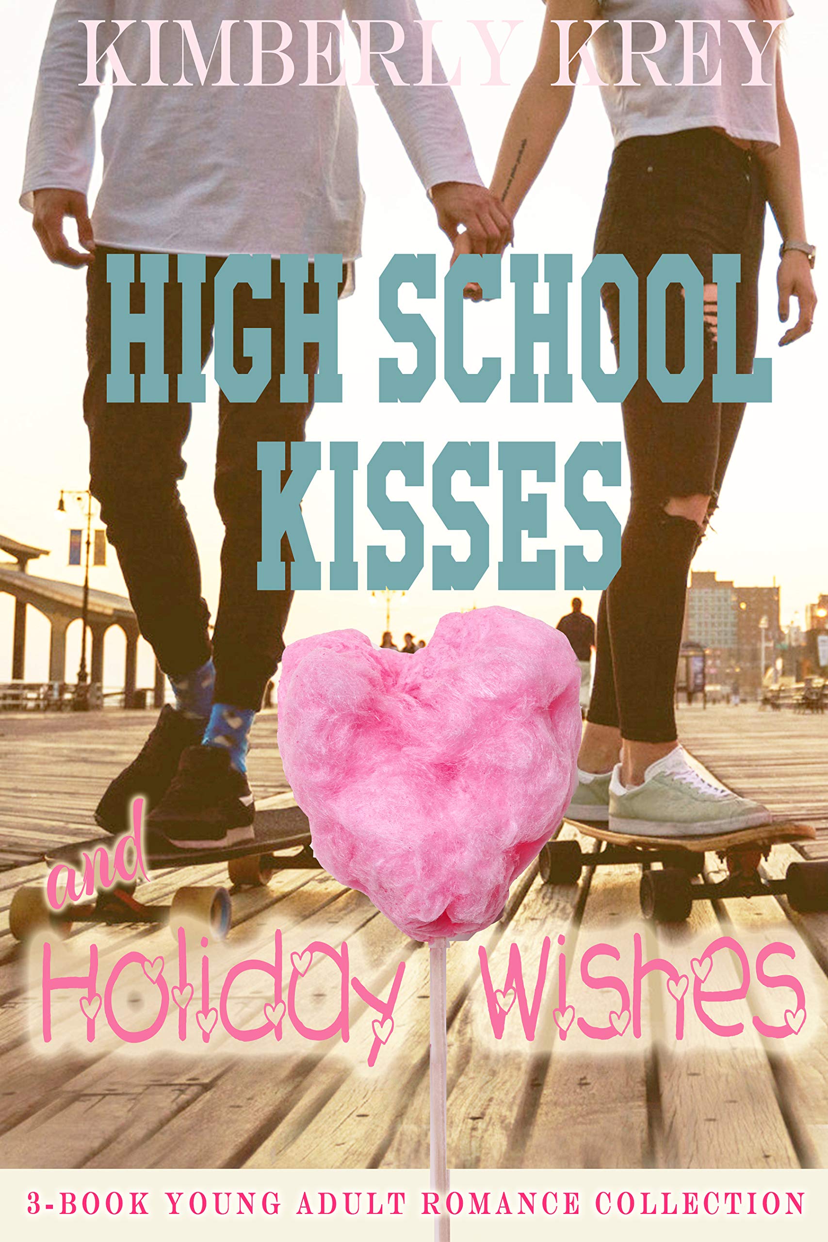 High School Kisses & Holiday Wishes: 3-Book Collection by Kimberly Krey ...
