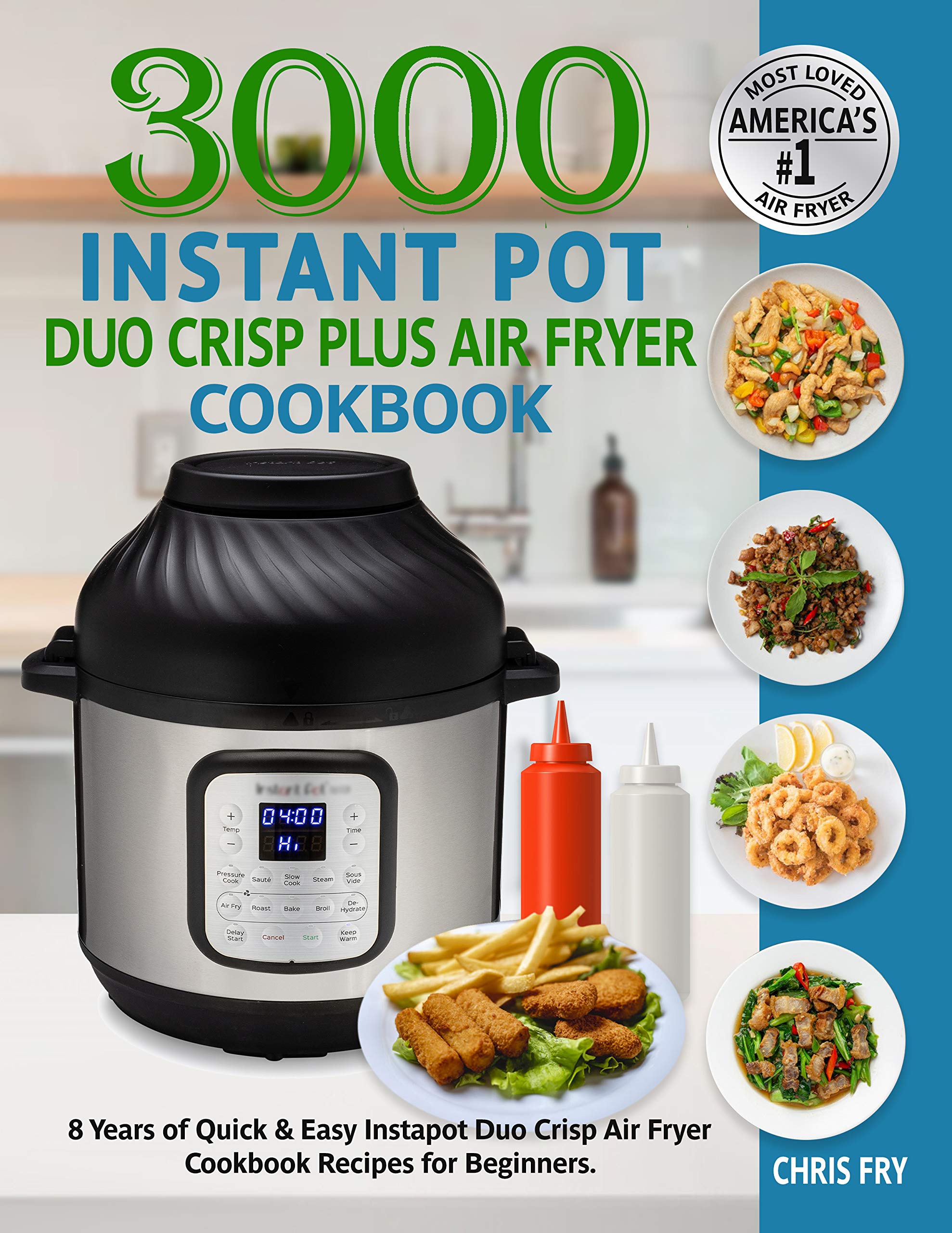 Instant Pot Duo Crisp Plus Air Fryer Cookbook 2022: 8 Years of Quick ...